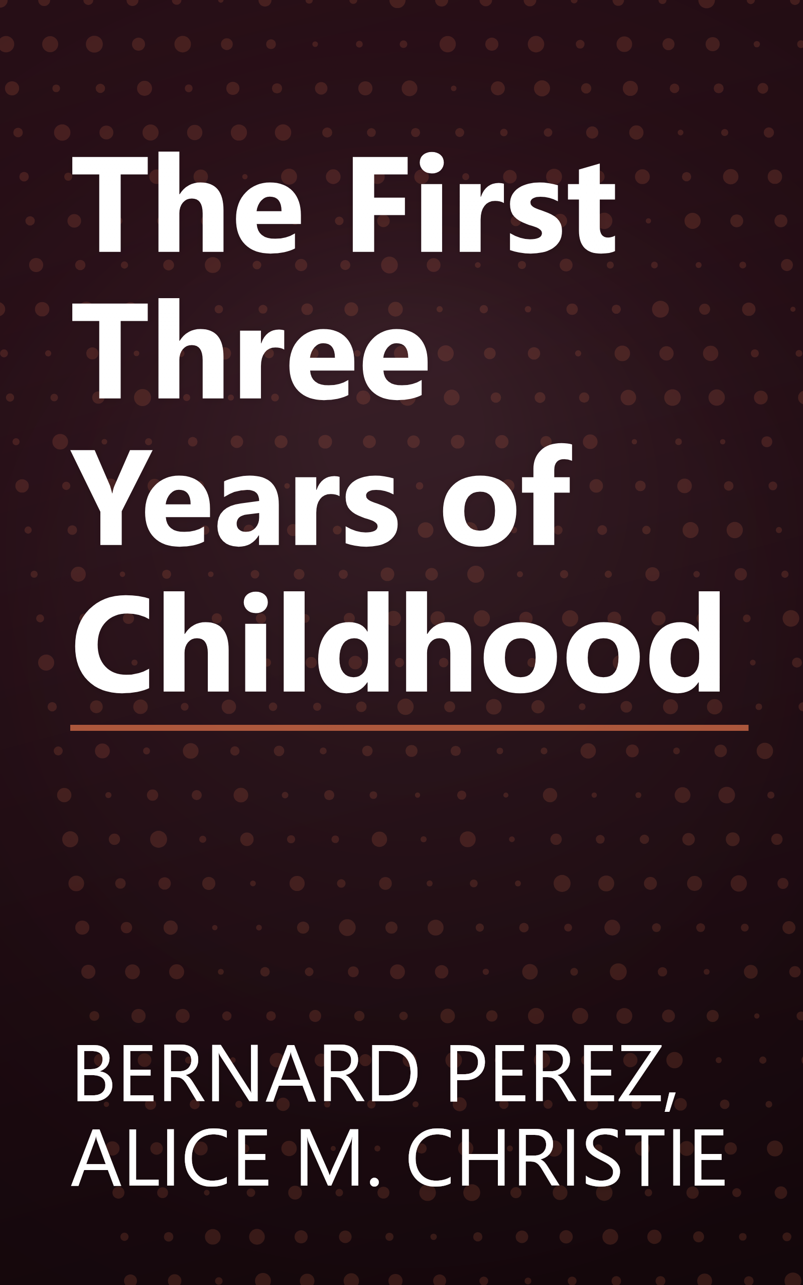 The First Three Years of Childhood book cover
