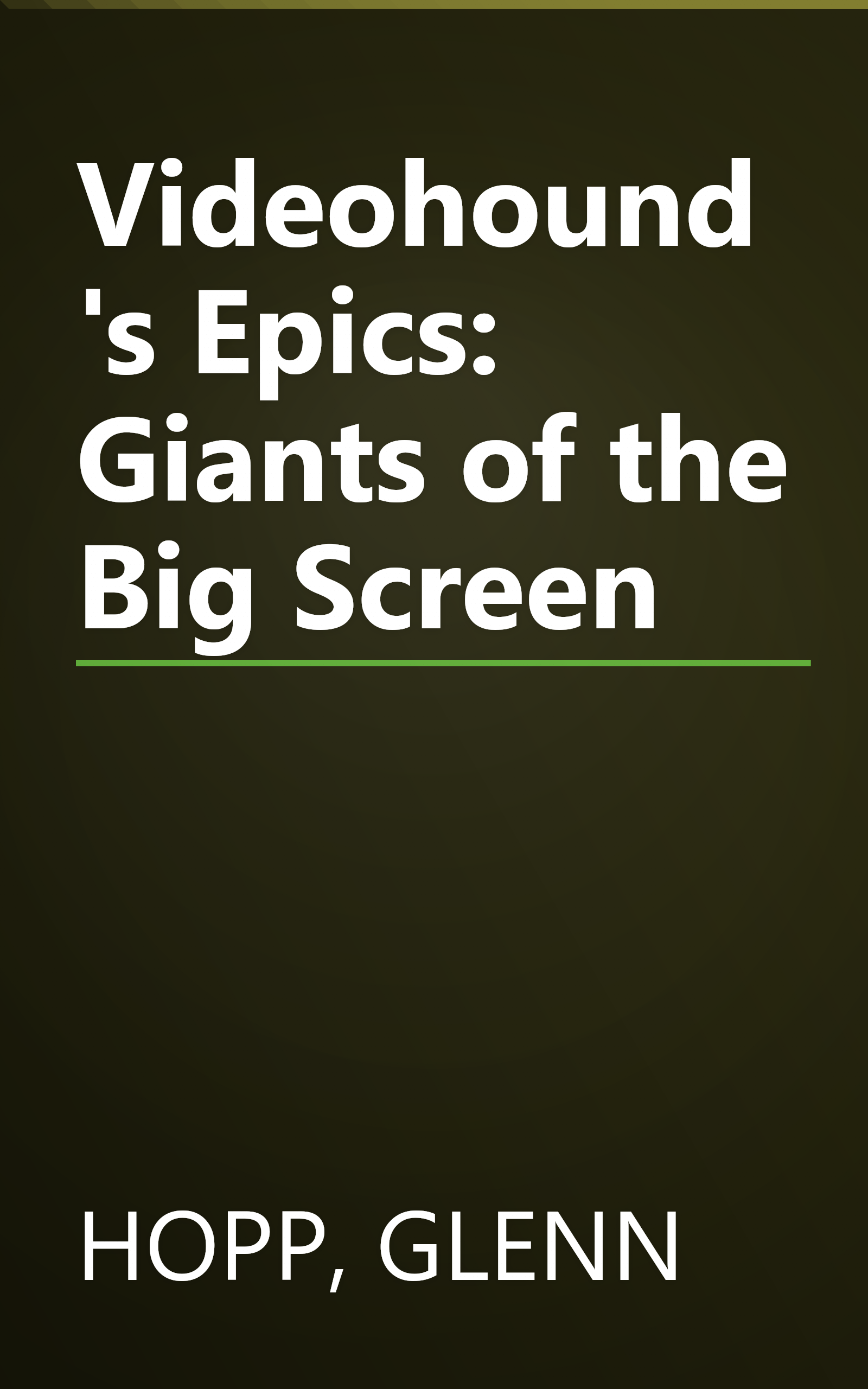 Videohound's Epics: Giants of the Big Screen book cover