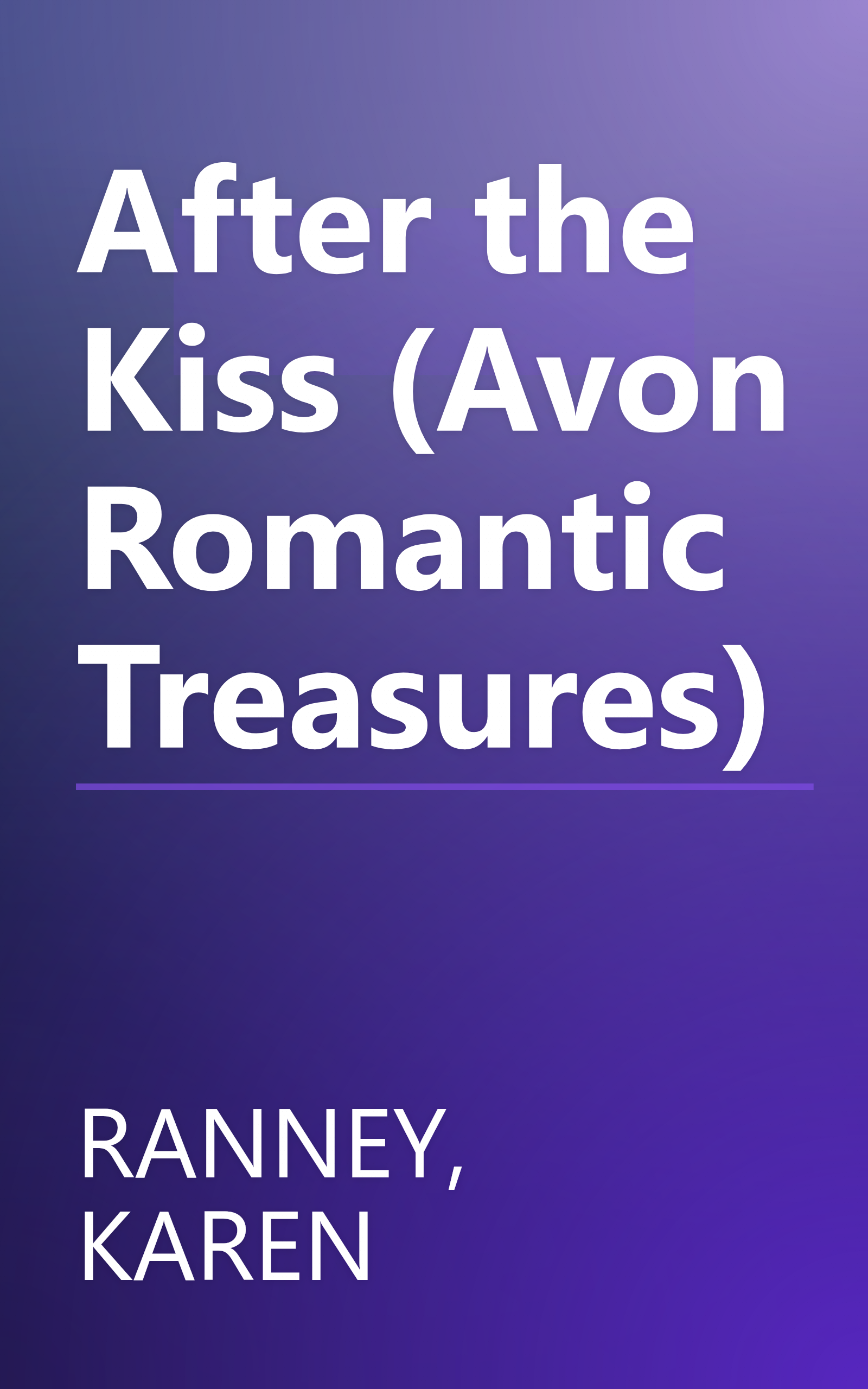 After the Kiss (Avon Romantic Treasures) book cover