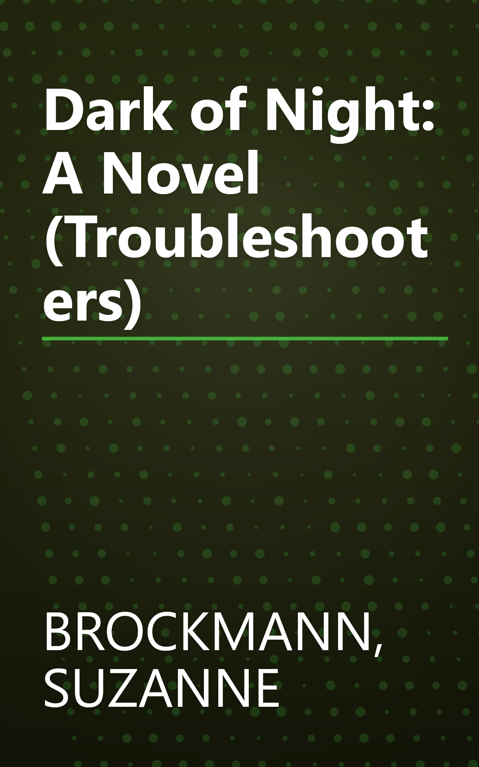 Dark of Night: A Novel (Troubleshooters) book cover