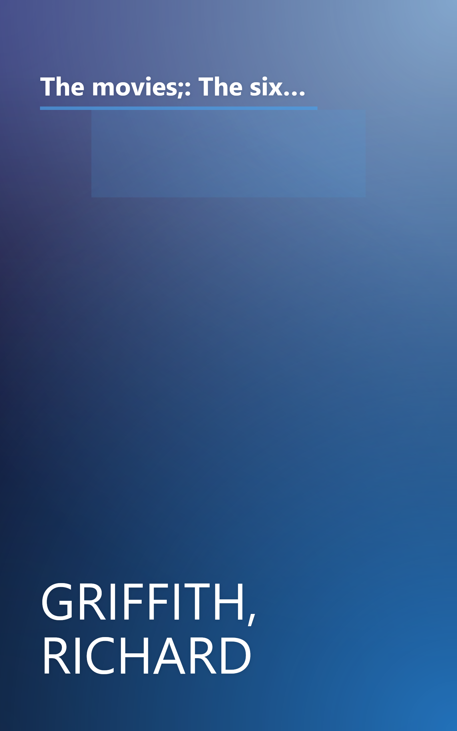 The movies;: The sixty-year story of the world of Hollywood and its effect on America, from pre-nickelodeon days to the present, book cover