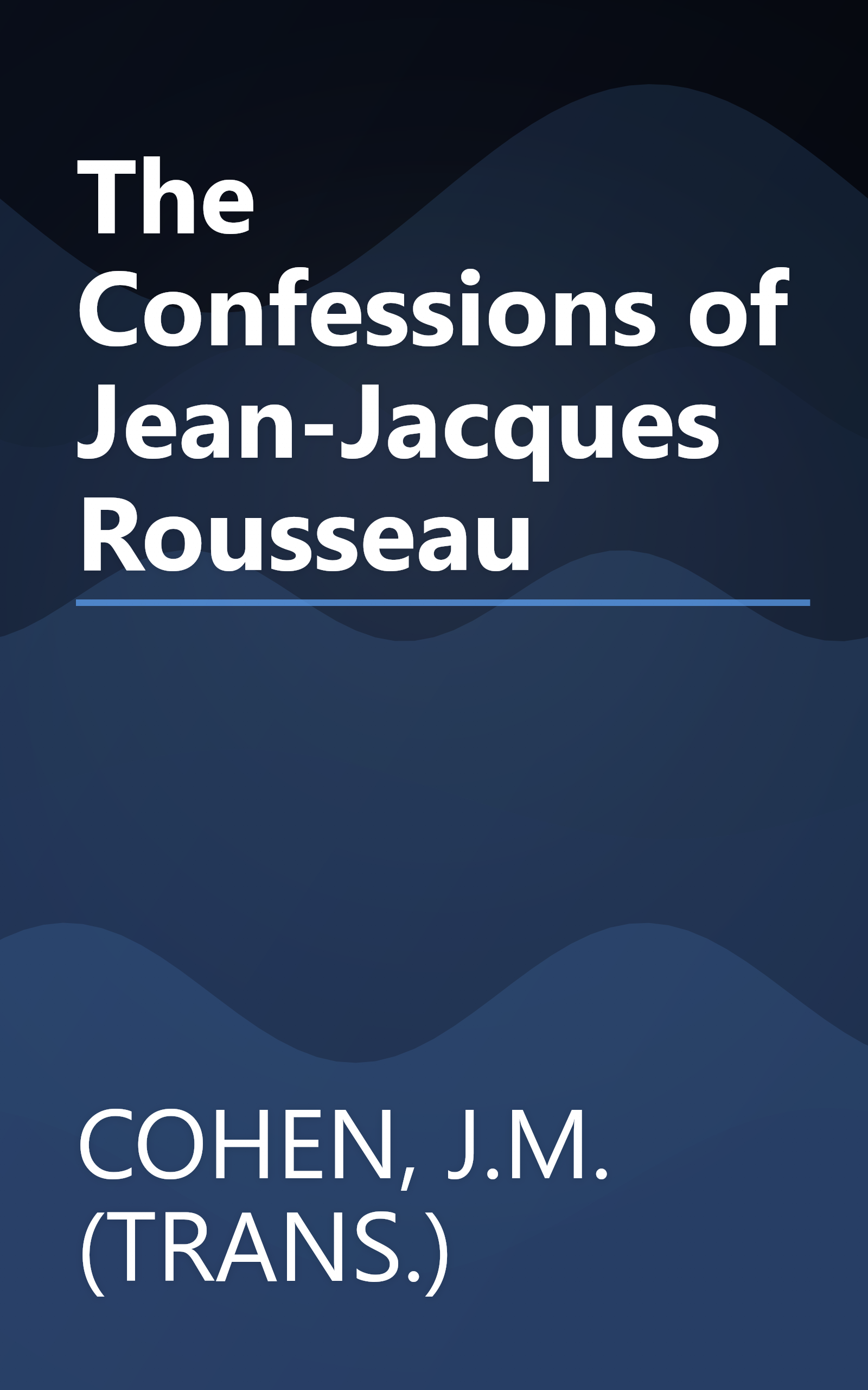 The Confessions of Jean-Jacques Rousseau book cover