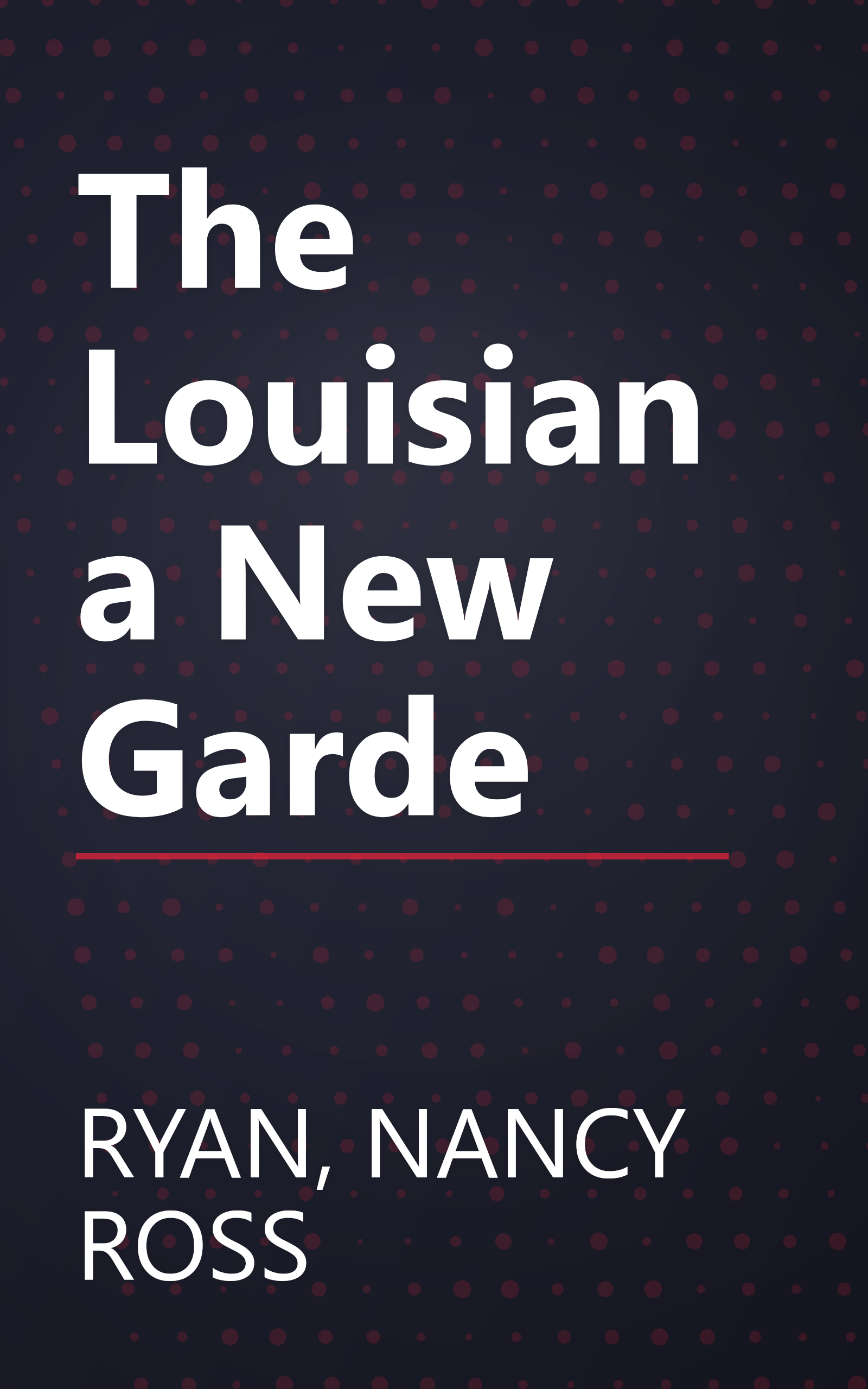 The Louisiana New Garde book cover