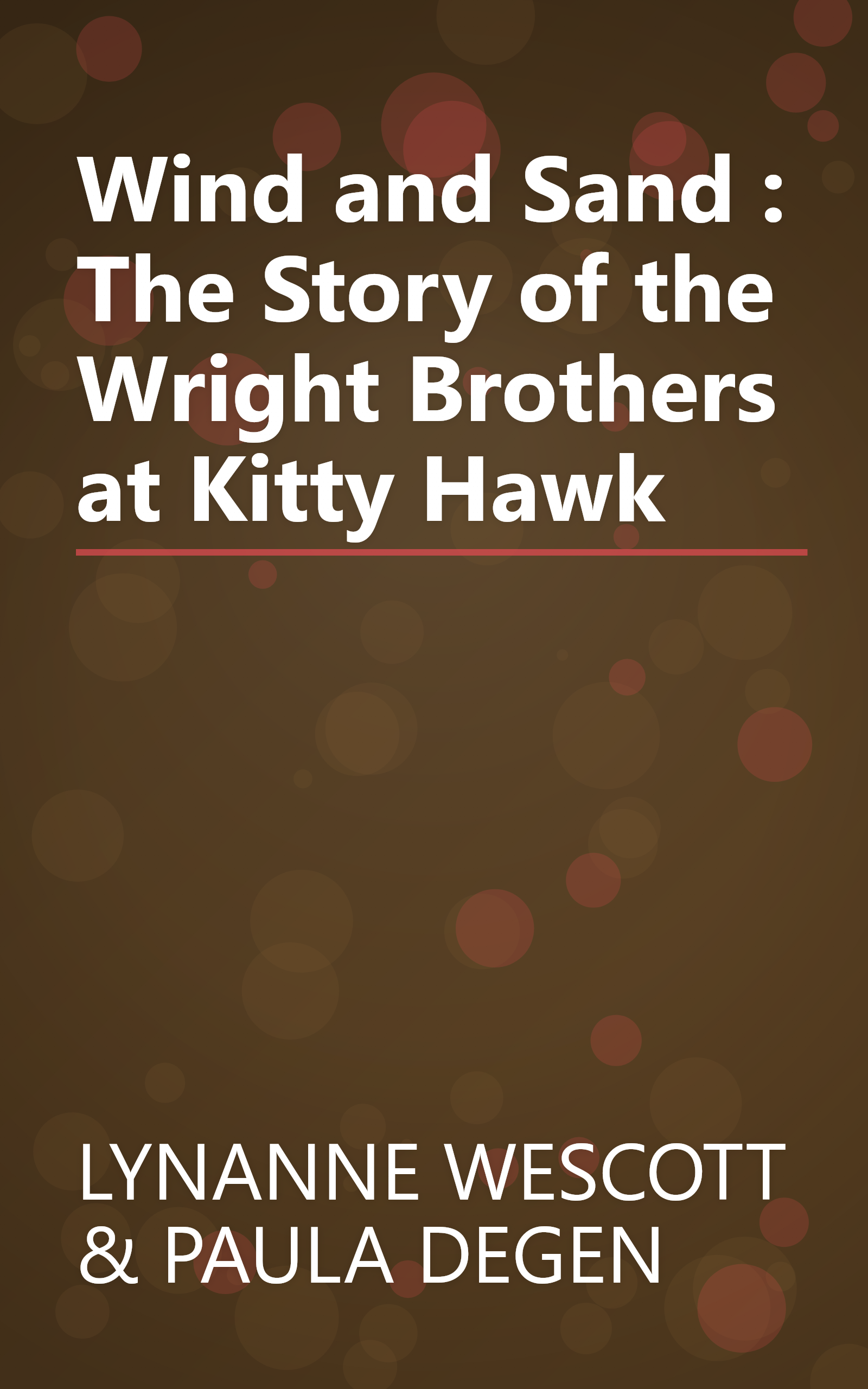 Wind and Sand : The Story of the Wright Brothers at Kitty Hawk book cover