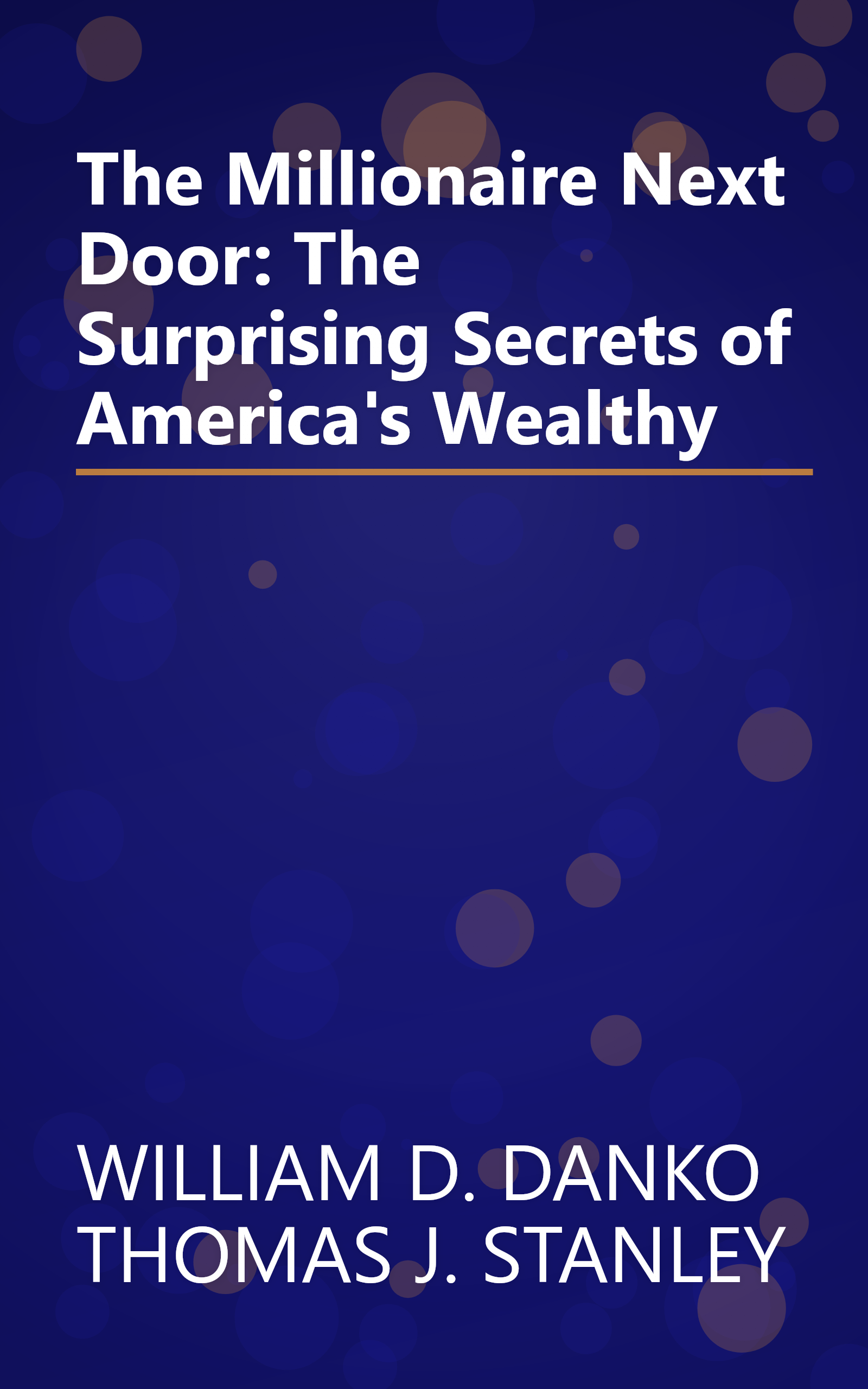 The Millionaire Next Door: The Surprising Secrets of America's Wealthy book cover