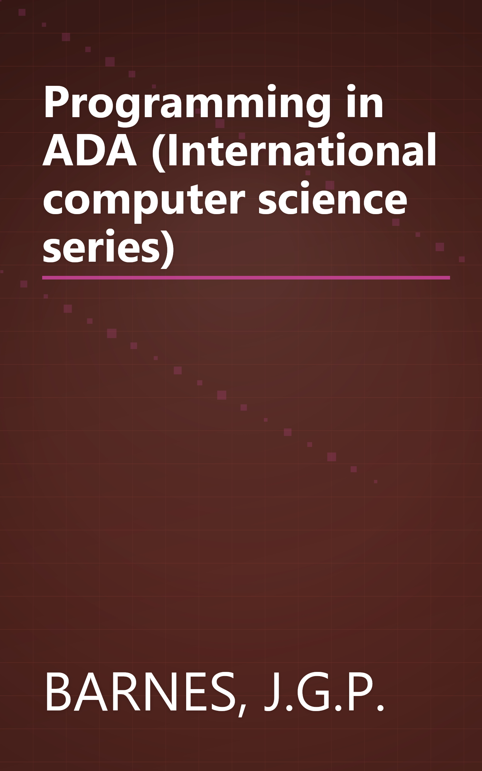 Programming in ADA (International computer science series) book cover