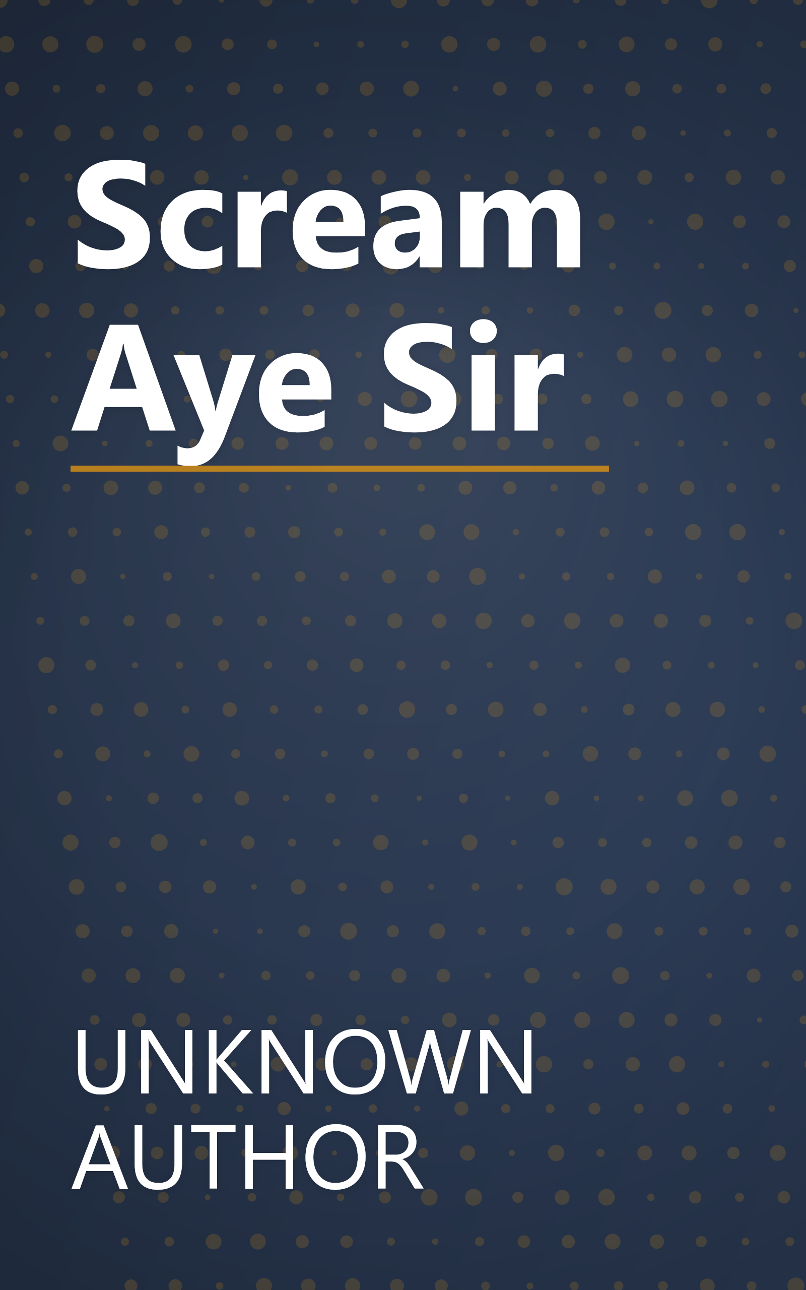 Scream   Aye  Sir book cover