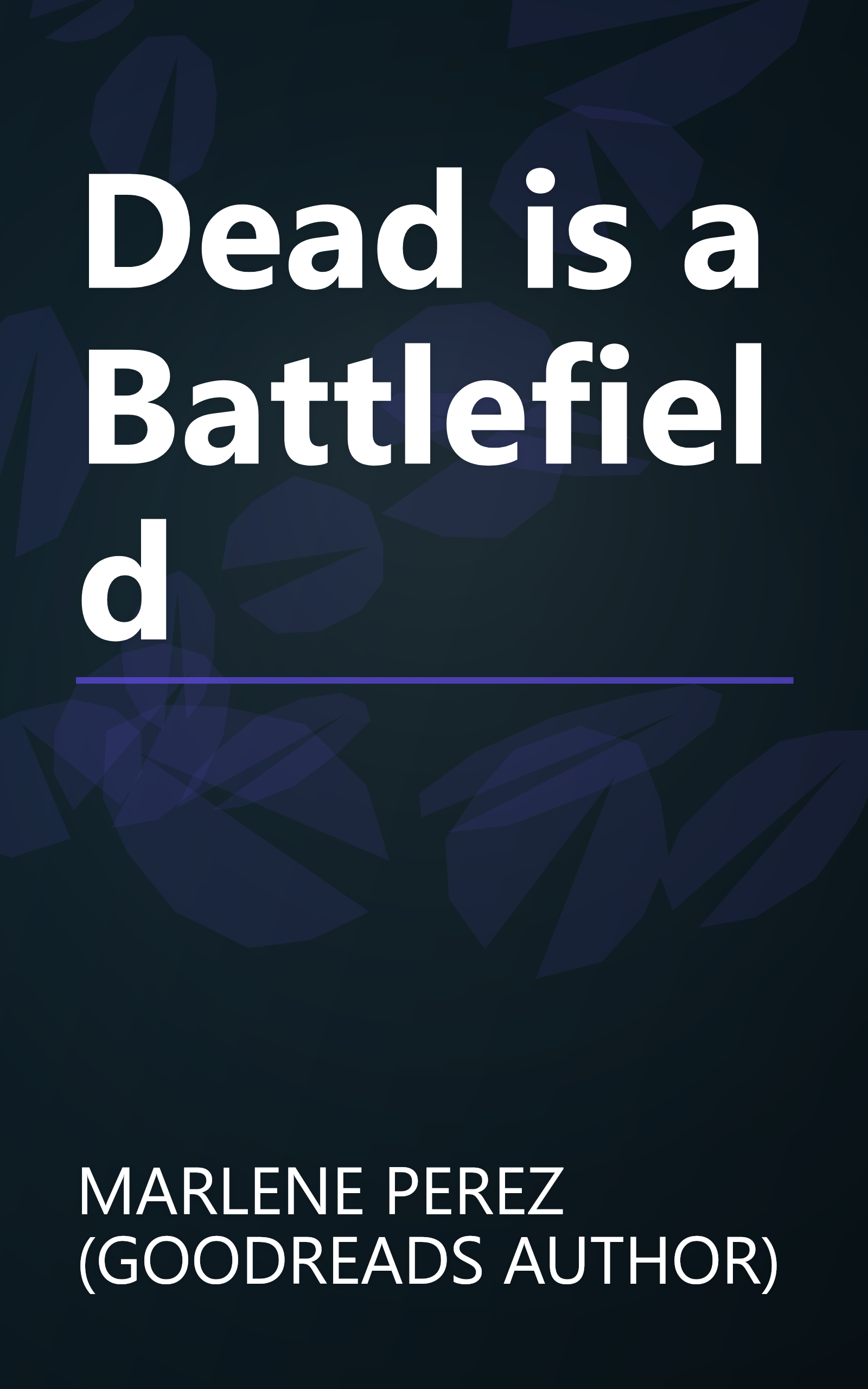 Dead is a Battlefield book cover