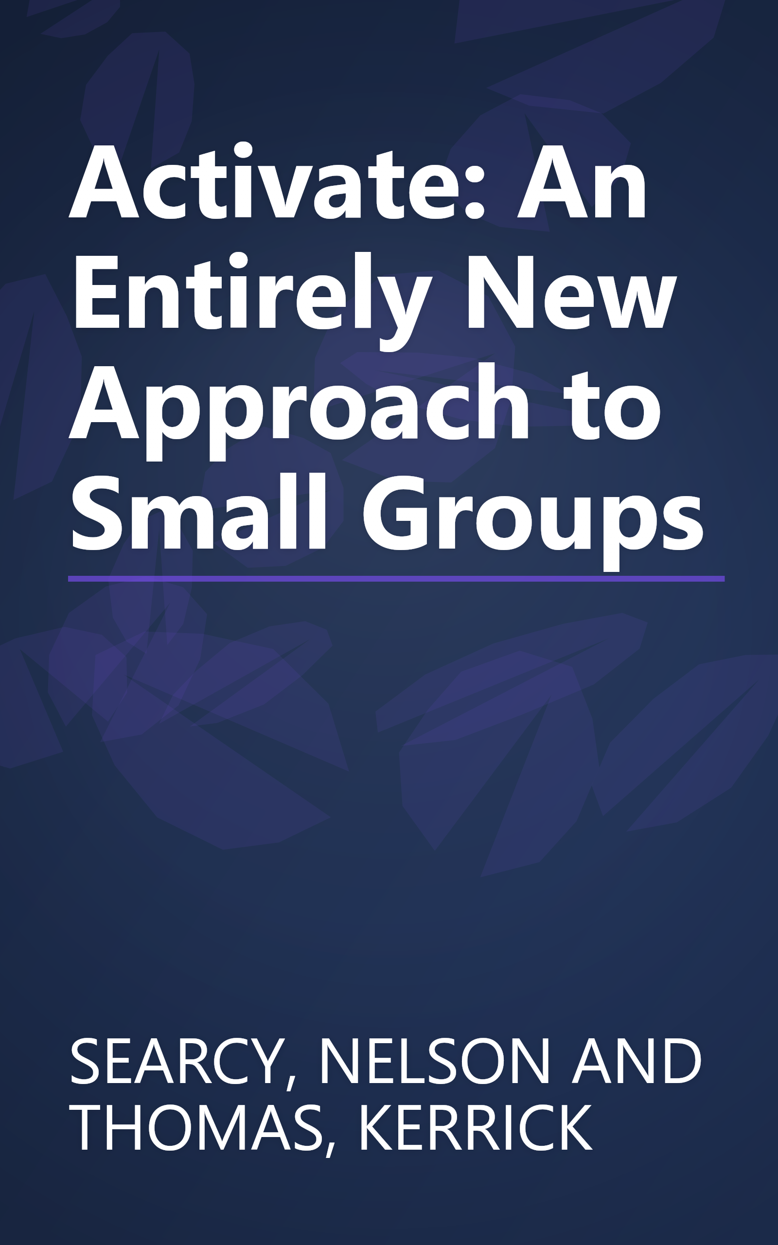Activate: An Entirely New Approach to Small Groups book cover