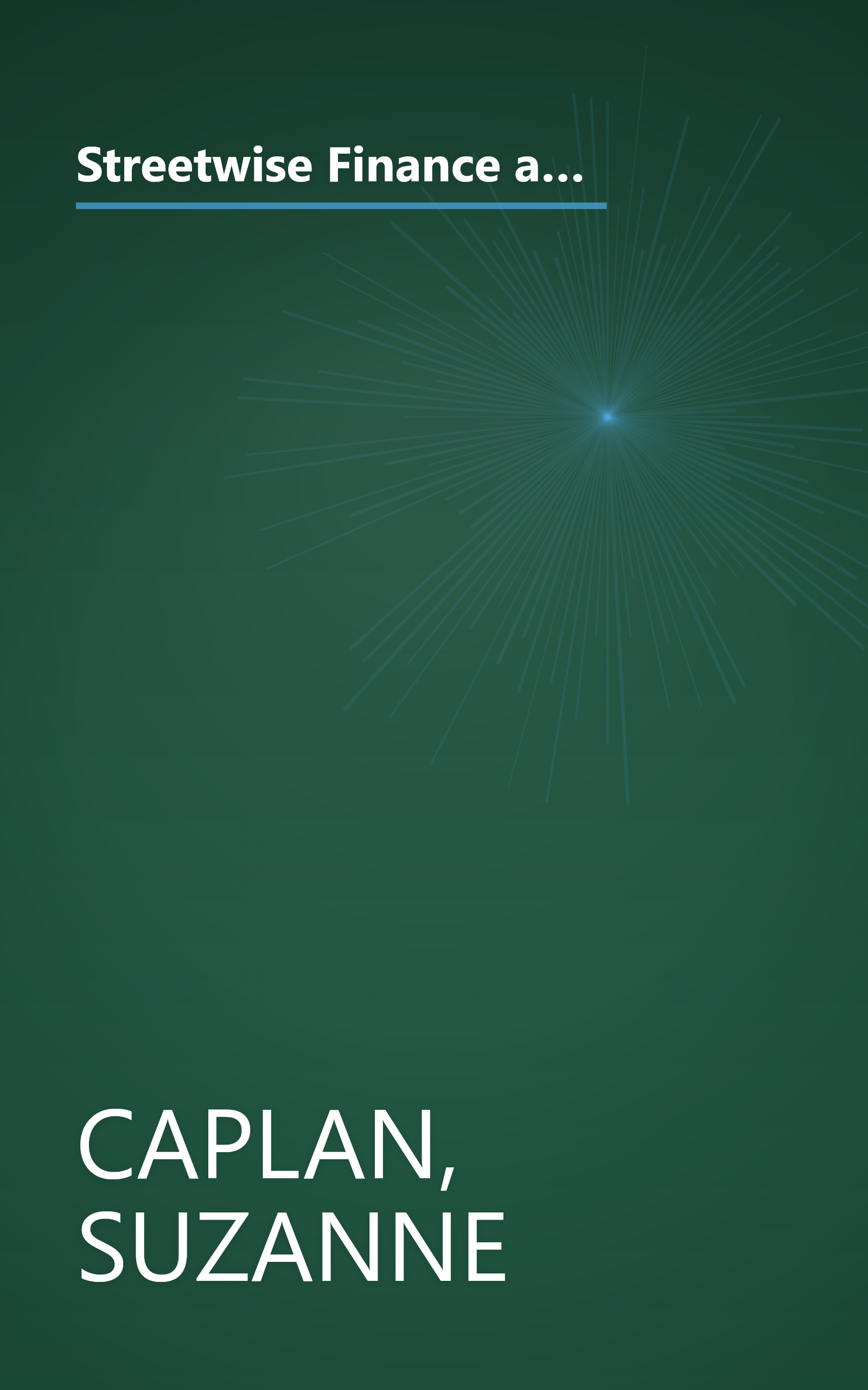 Streetwise Finance and Accounting: How to Keep Your Books and Manage Your Finances Without an MBA, a CPA, or a Ph.D. book cover