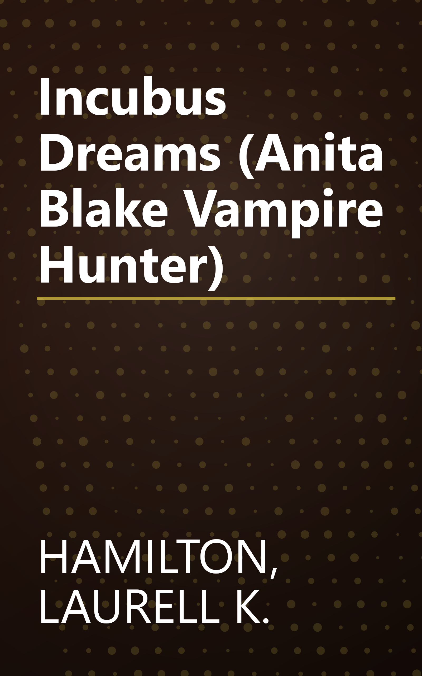 Incubus Dreams (Anita Blake Vampire Hunter) book cover