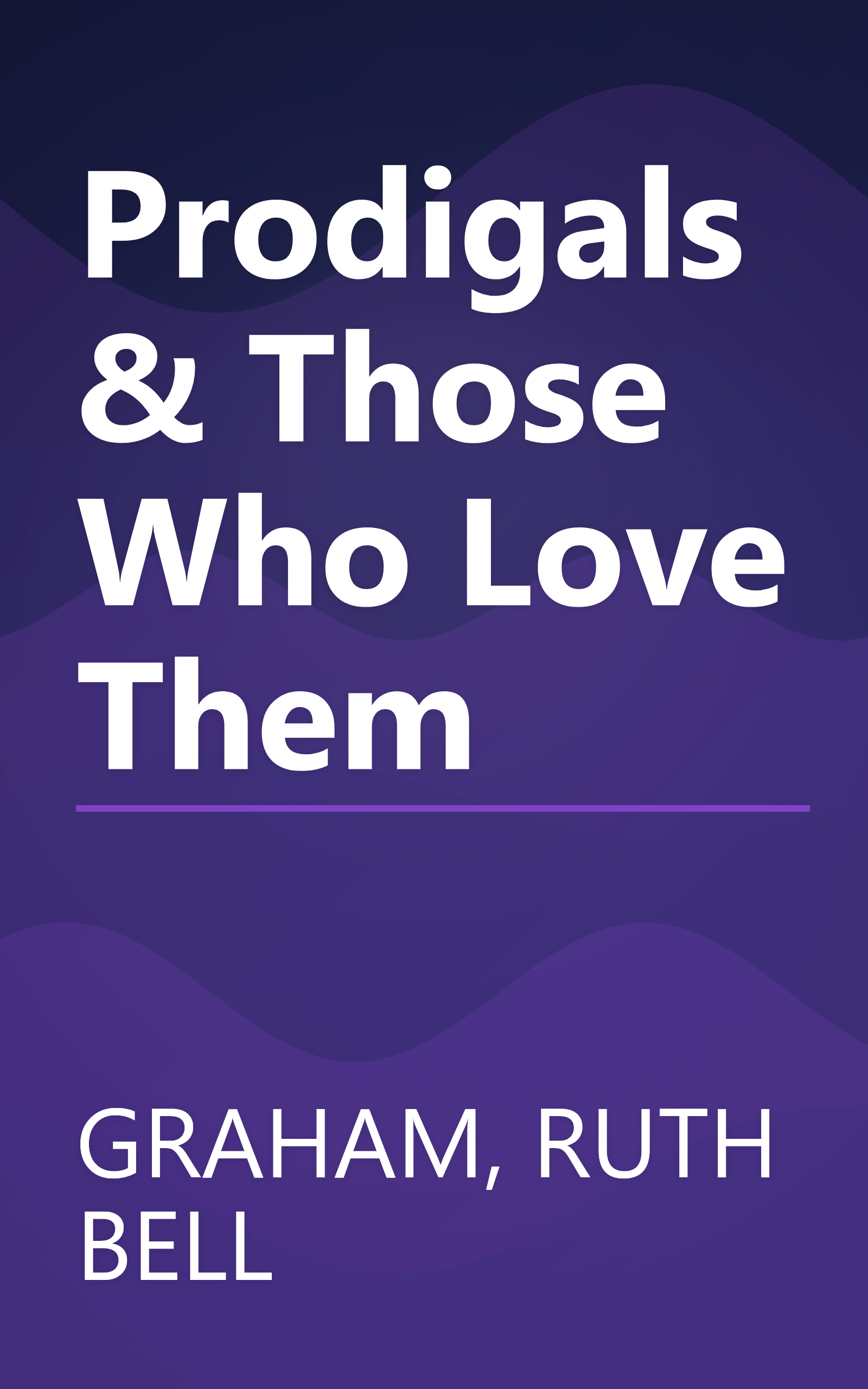 Prodigals & Those Who Love Them book cover
