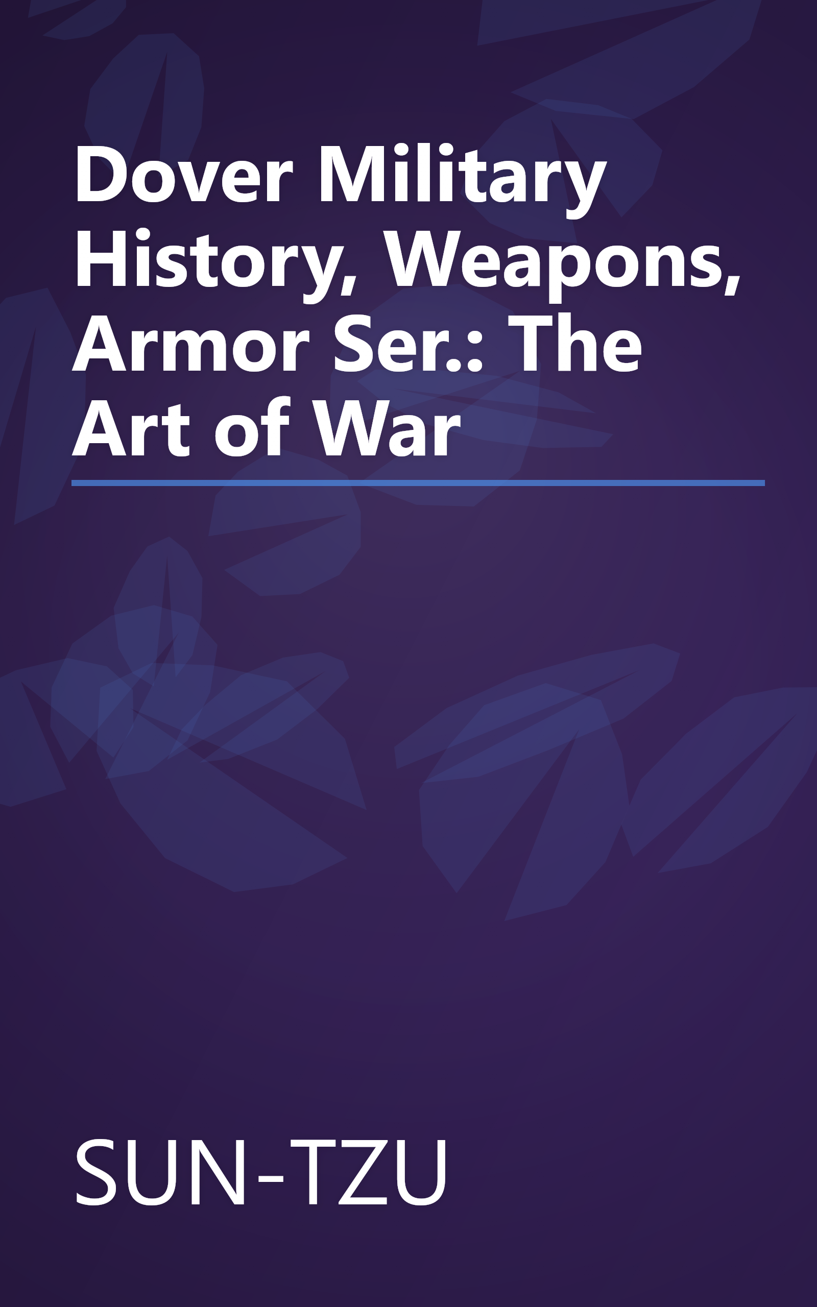 Dover Military History, Weapons, Armor Ser.: The Art of War book cover