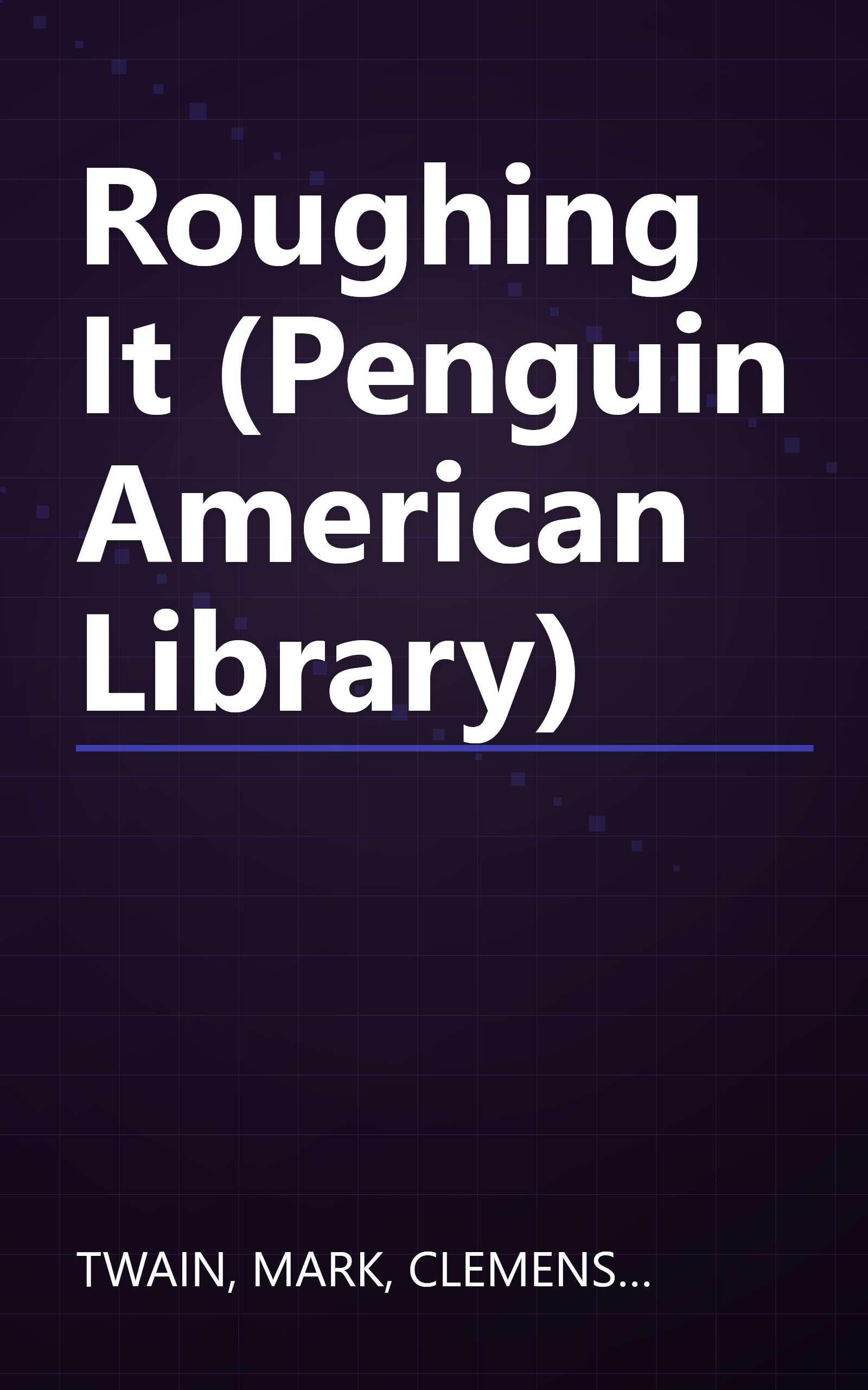 Roughing It (Penguin American Library) book cover