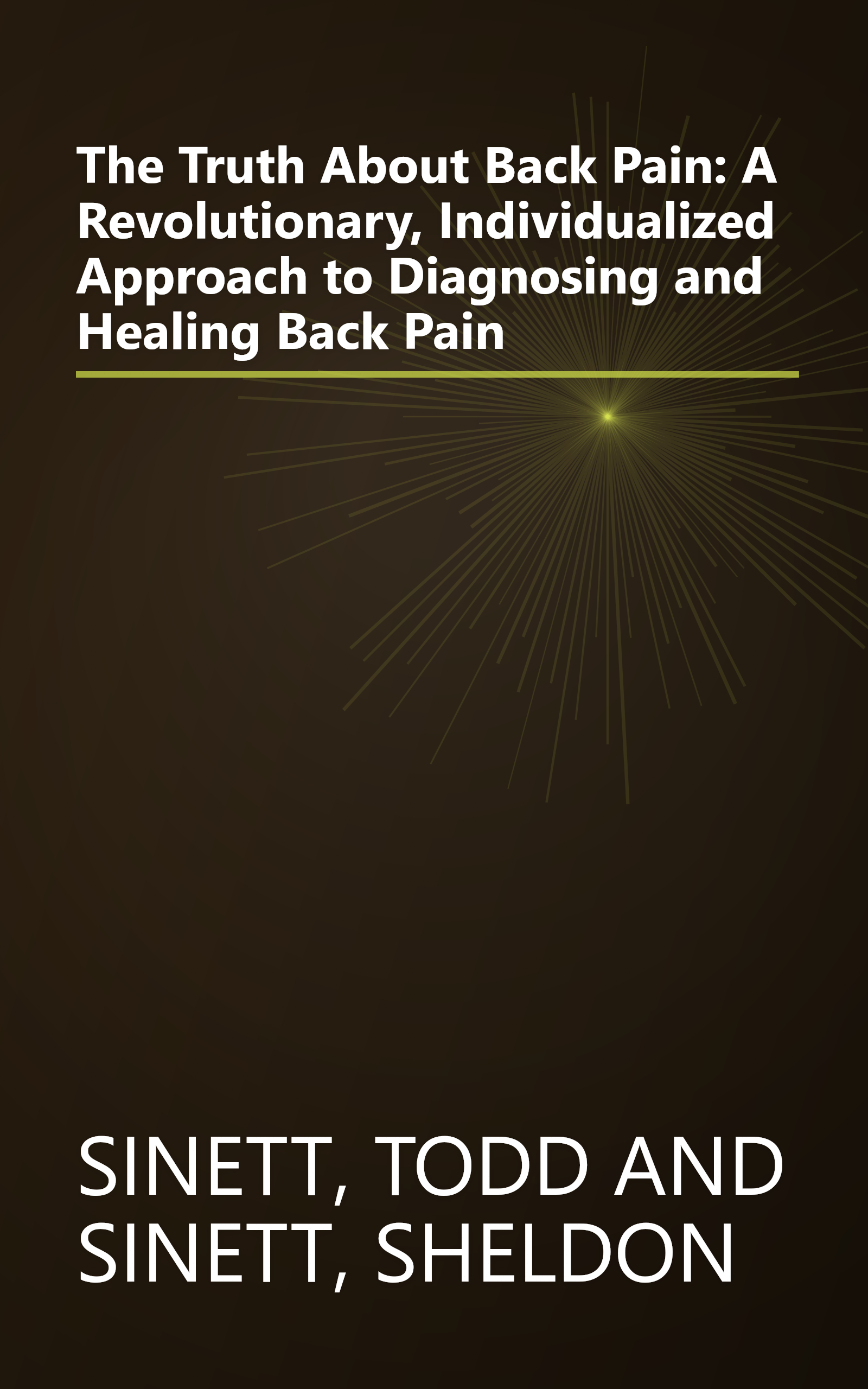 The Truth About Back Pain: A Revolutionary, Individualized Approach to Diagnosing and Healing Back Pain book cover