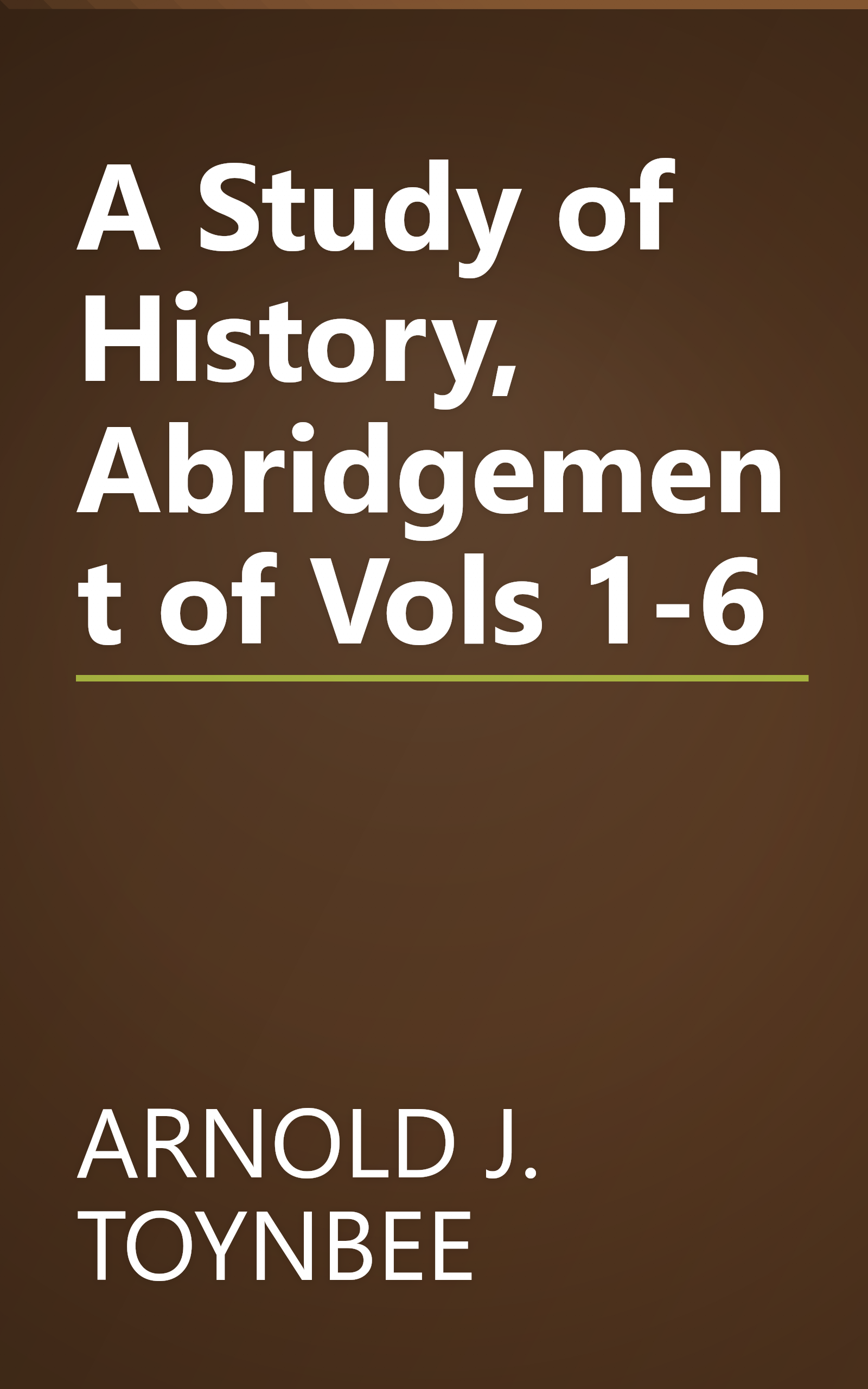 A Study of History, Abridgement of Vols 1-6 book cover