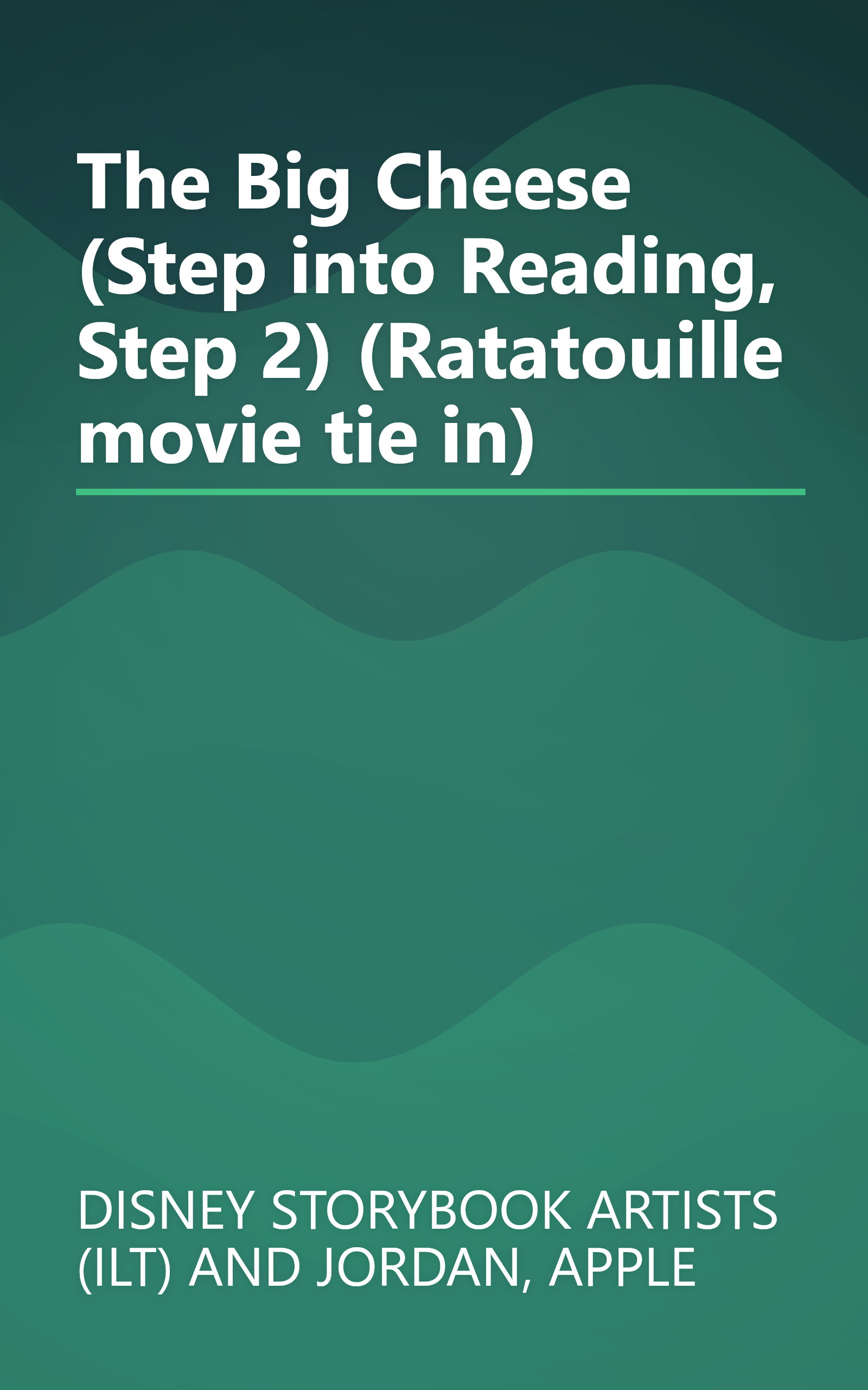 The Big Cheese (Step into Reading, Step 2) (Ratatouille movie tie in) book cover