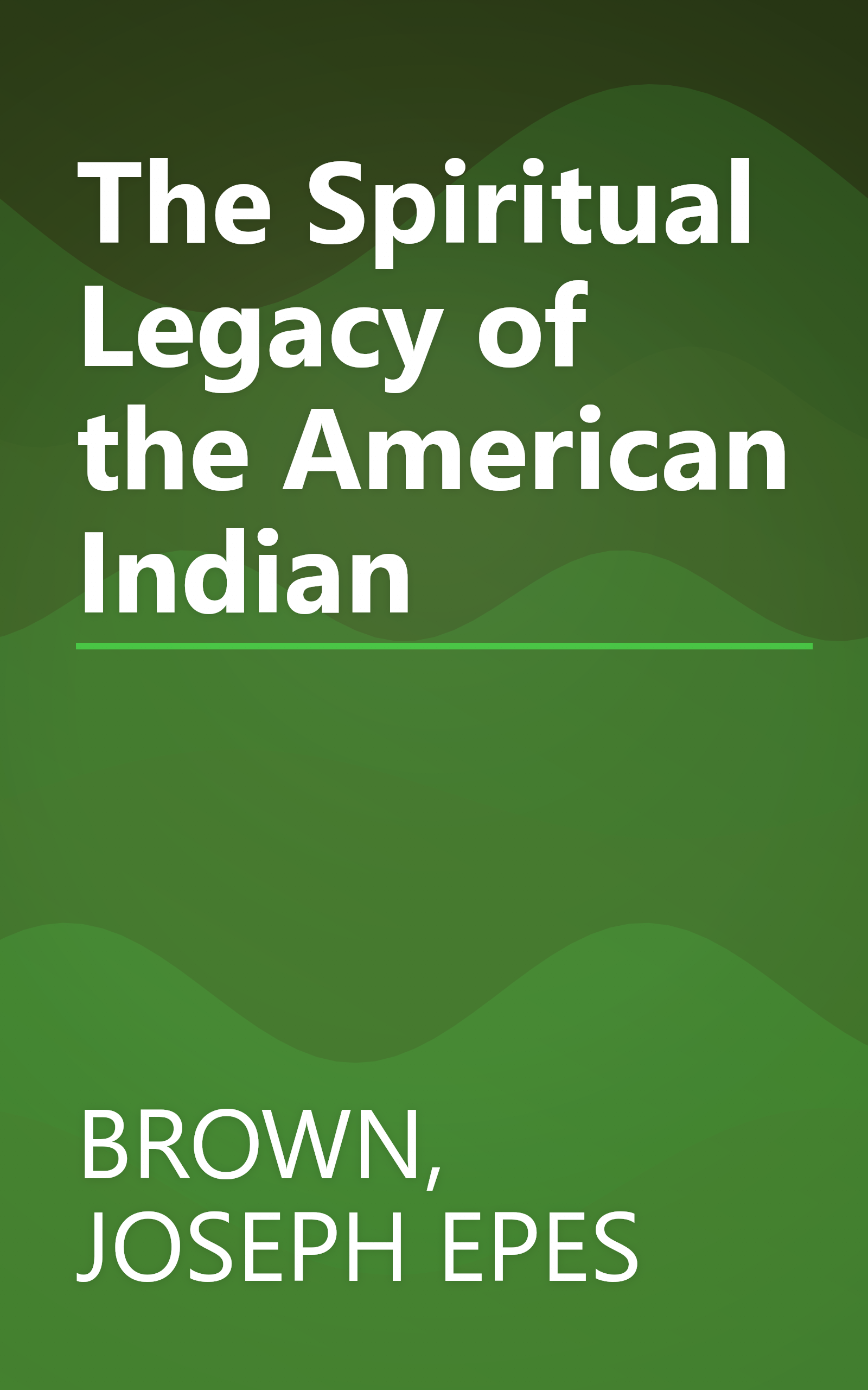 The Spiritual Legacy of the American Indian book cover