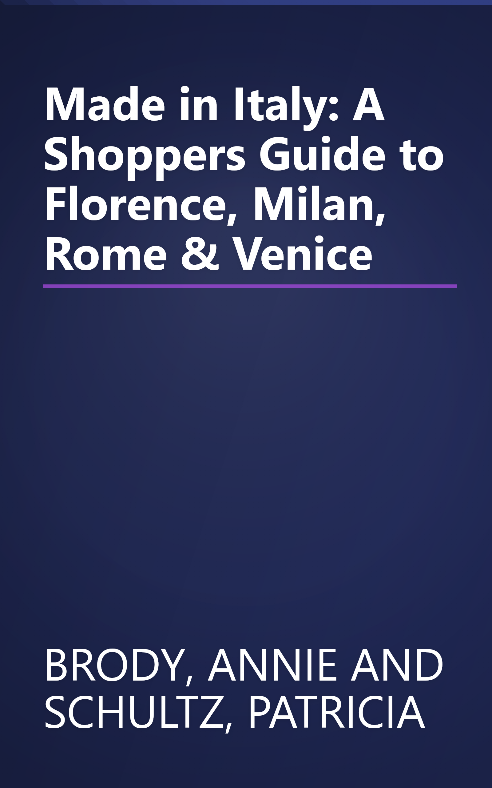 Made in Italy: A Shoppers Guide to Florence, Milan, Rome & Venice book cover