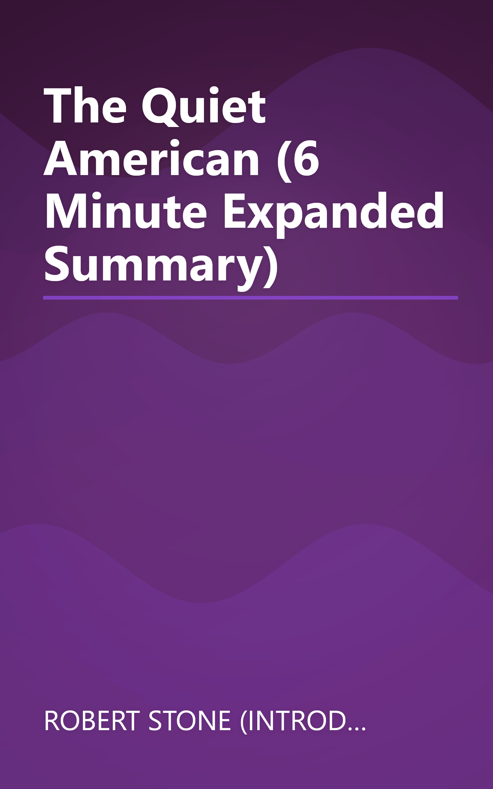 The Quiet American (6 Minute   Expanded Summary) book cover