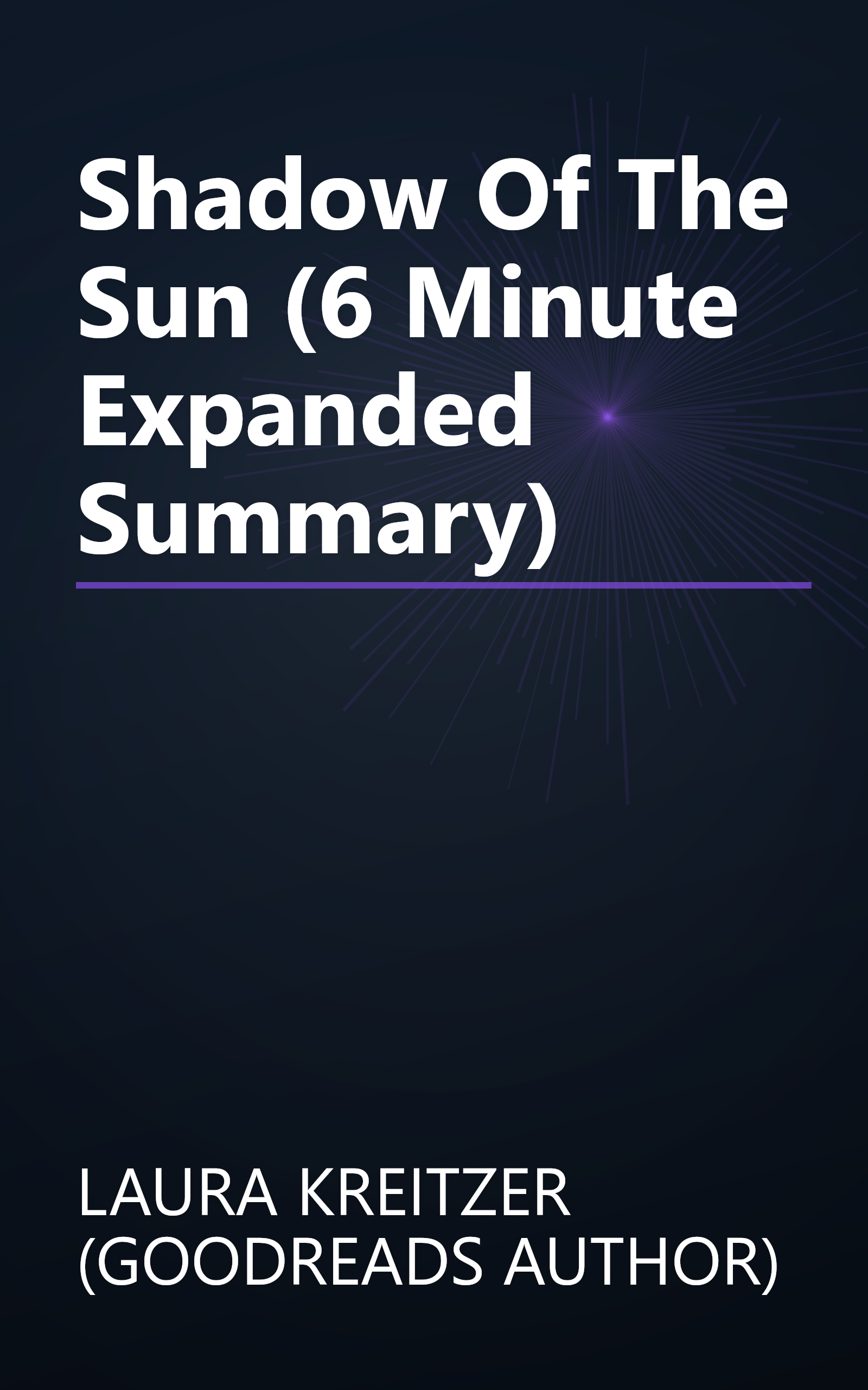 Shadow Of The Sun (6 Minute   Expanded Summary) book cover