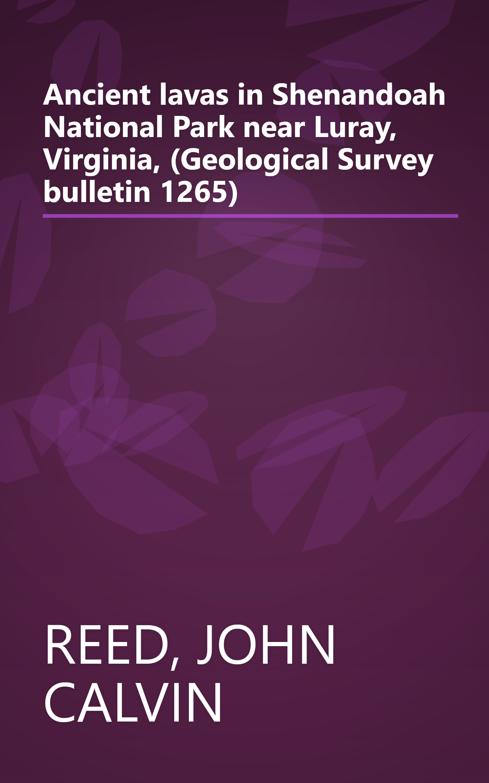 Ancient lavas in Shenandoah National Park near Luray, Virginia, (Geological Survey bulletin 1265) book cover