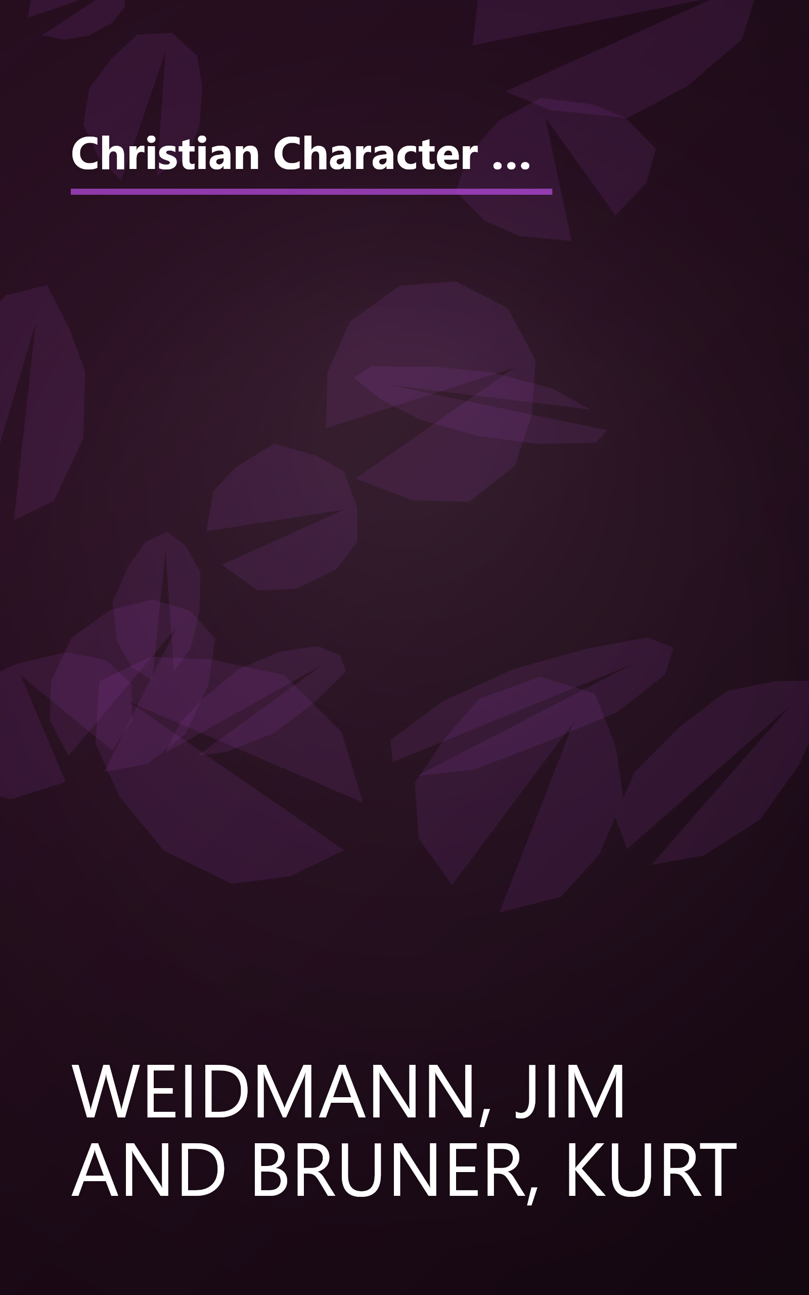 Christian Character Qualities: Creating Lasting Impressions for the Next Generation (A Heritage Builders Book : Family Night Tool Chest, Book 3) book cover