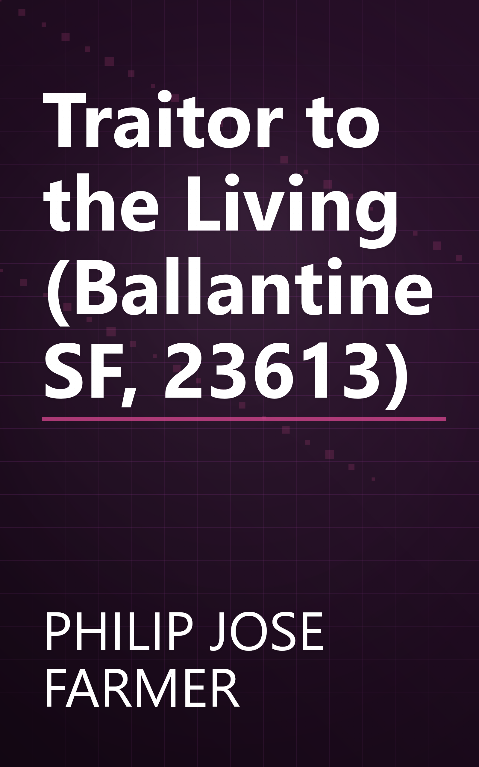 Traitor to the Living (Ballantine SF, 23613) book cover