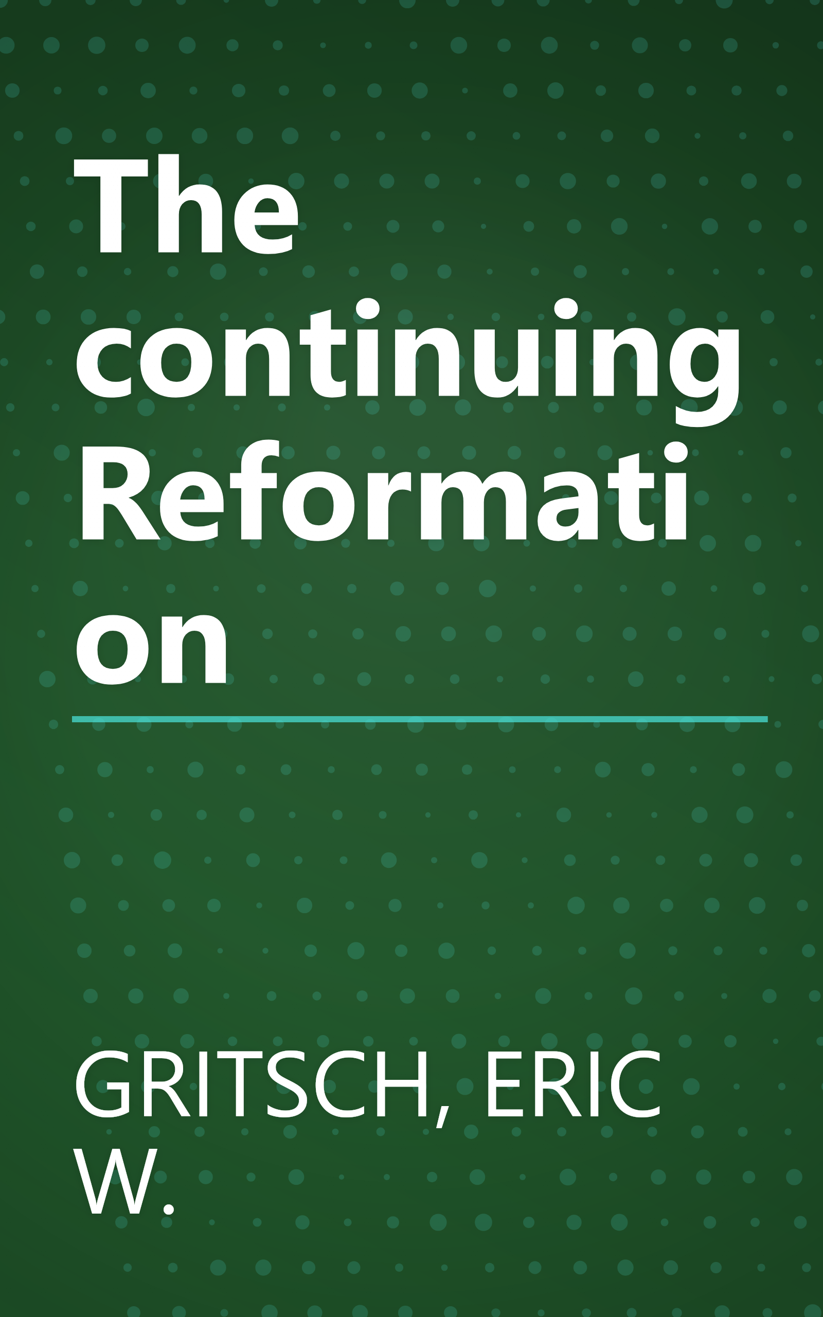 The continuing Reformation book cover