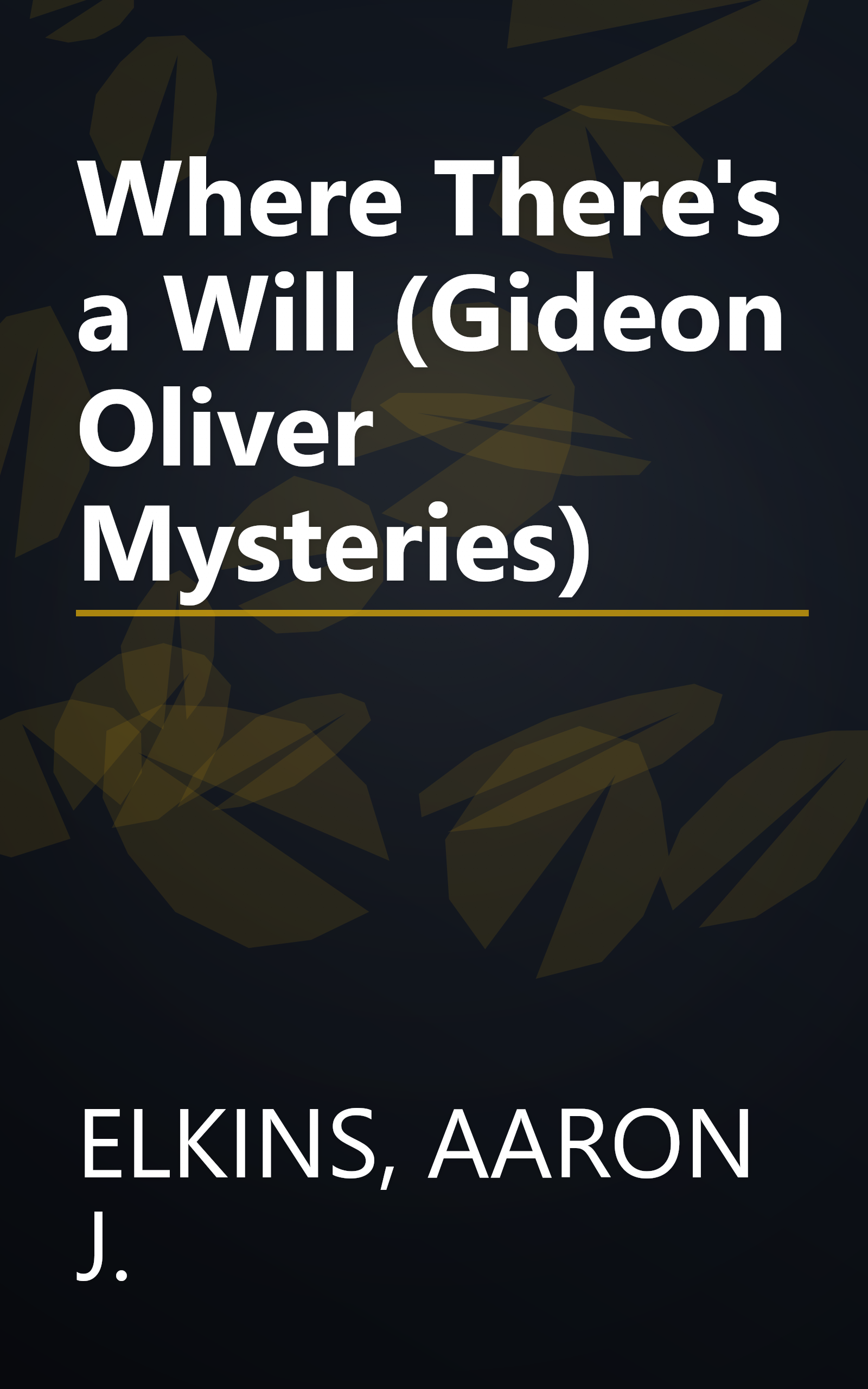 Where There's a Will (Gideon Oliver Mysteries) book cover