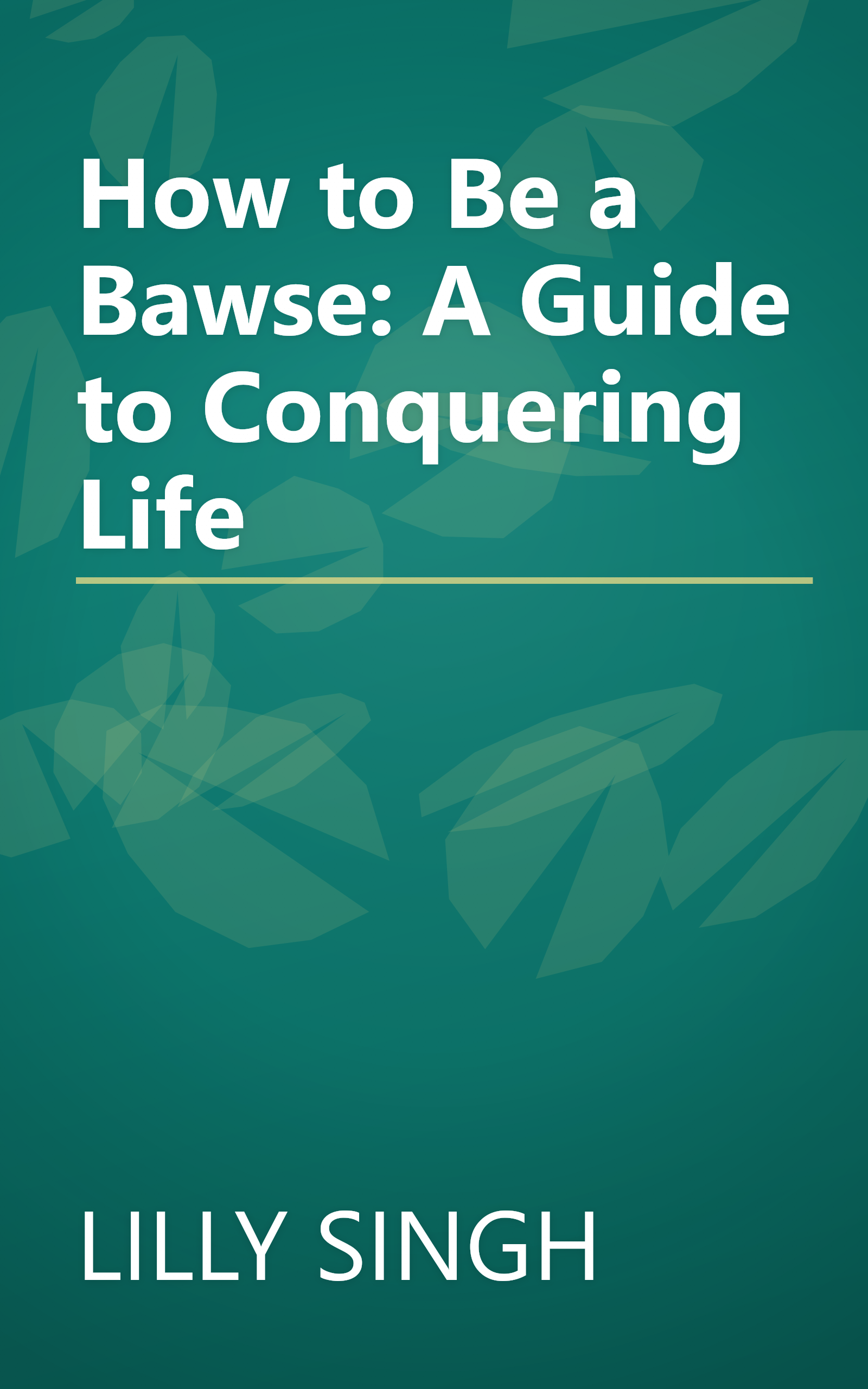 How to Be a Bawse: A Guide to Conquering Life book cover