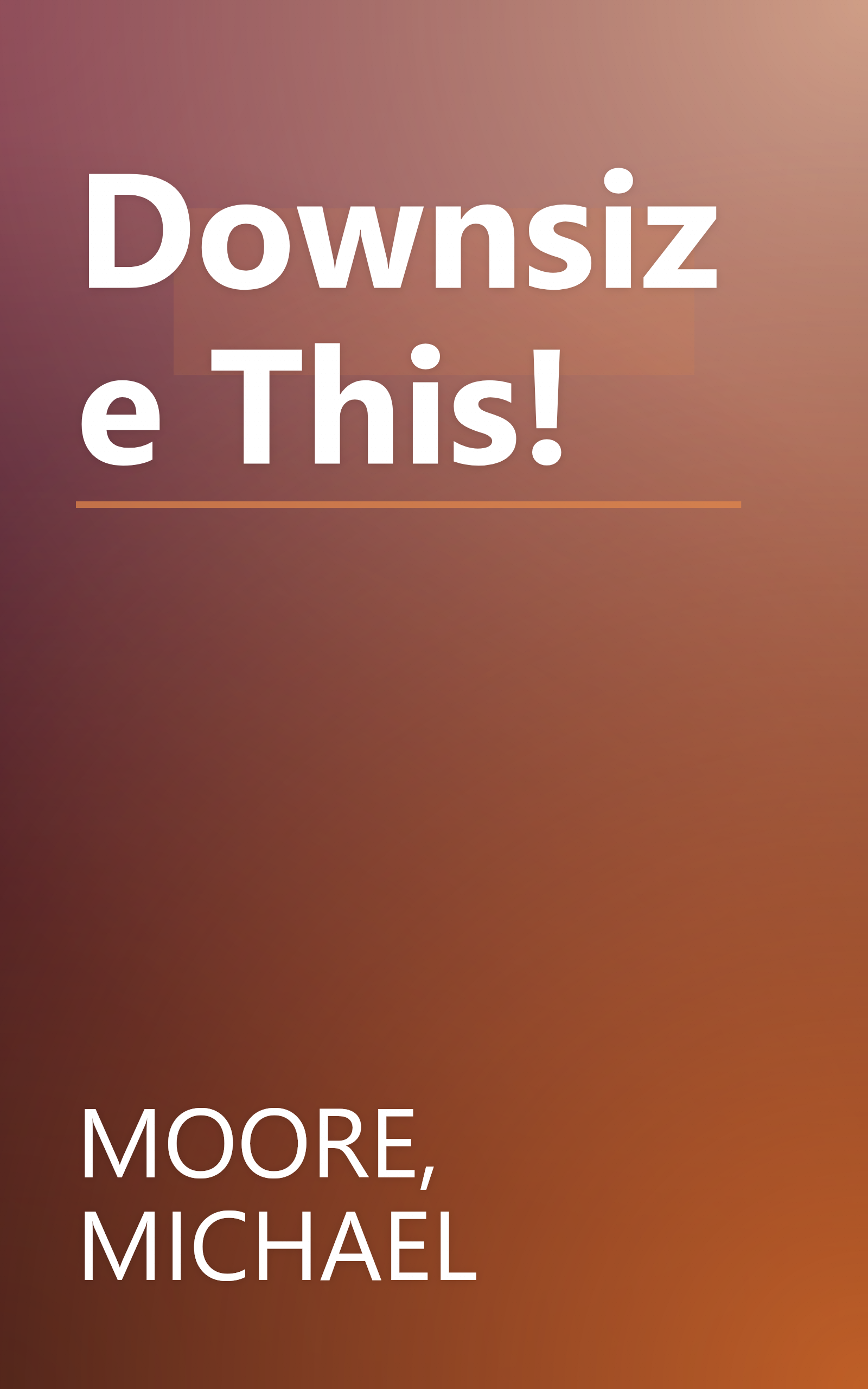 Downsize This! book cover