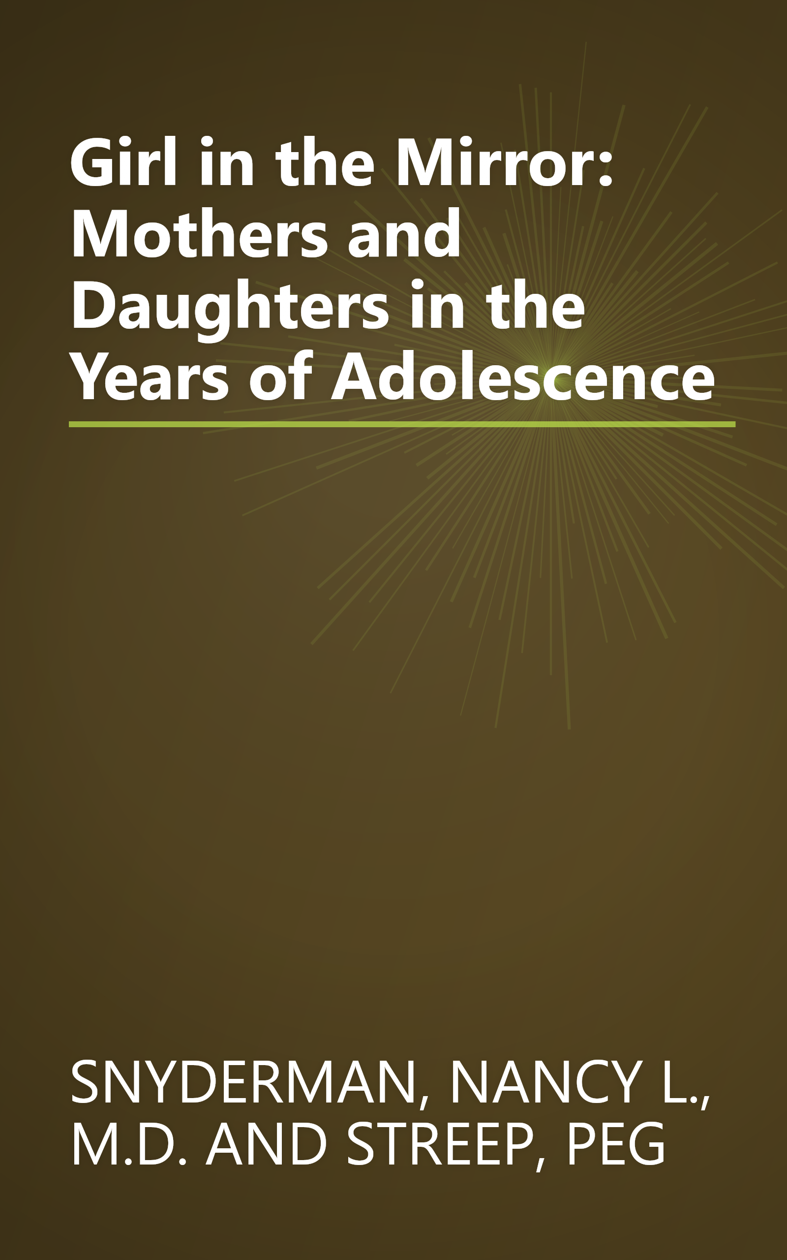 Girl in the Mirror: Mothers and Daughters in the Years of Adolescence book cover