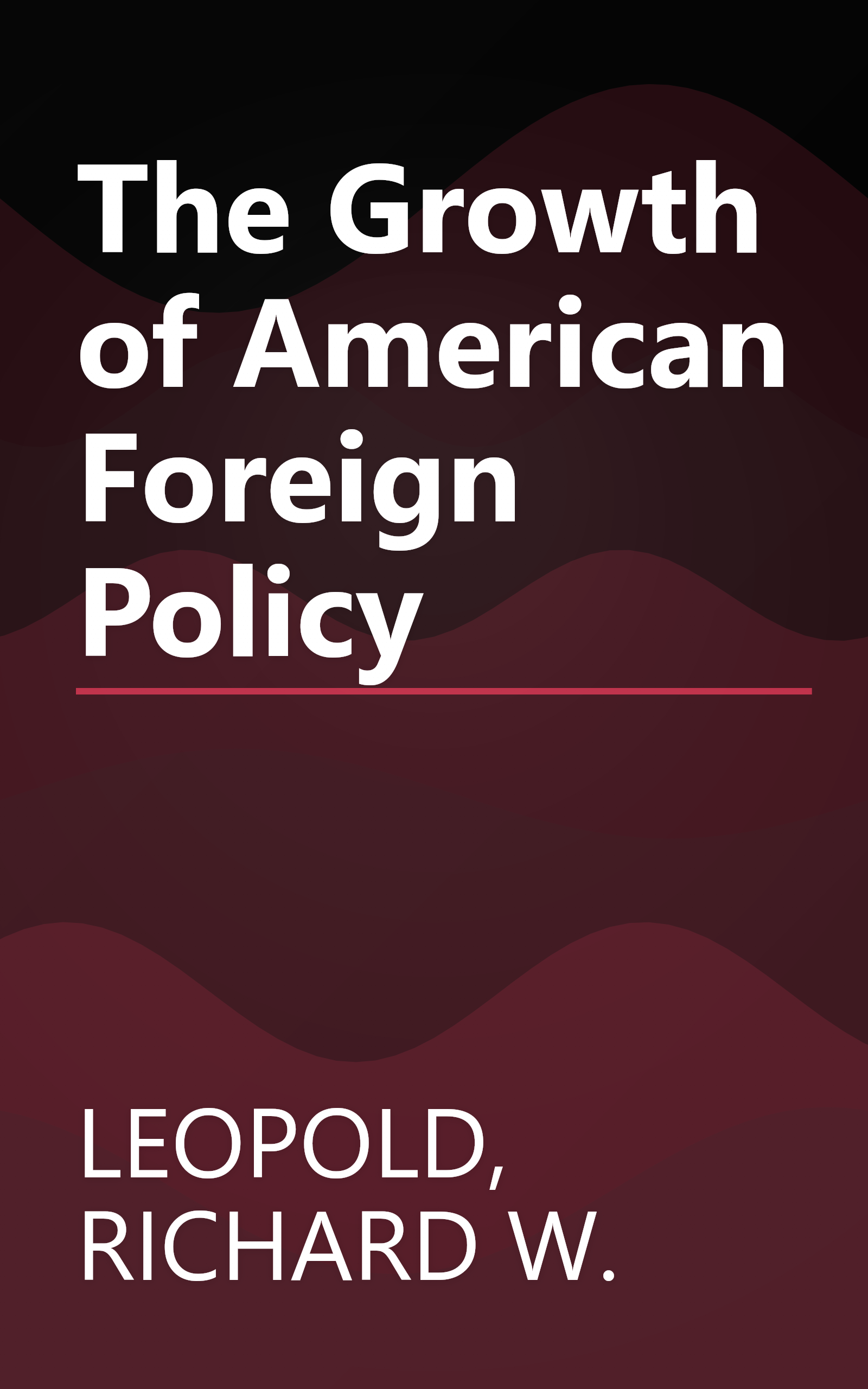 The Growth of American Foreign Policy book cover