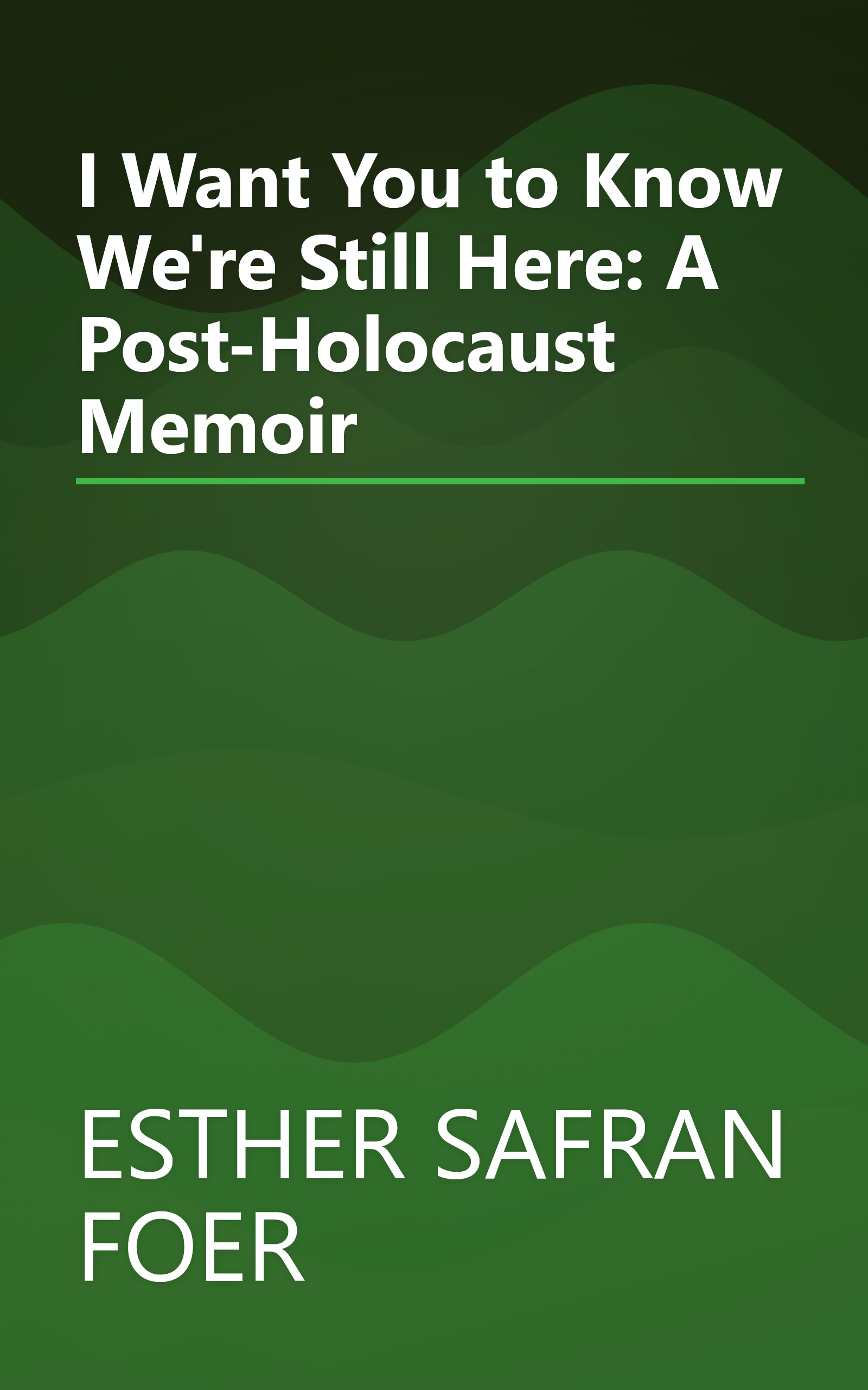 I Want You to Know We're Still Here: A Post-Holocaust Memoir book cover