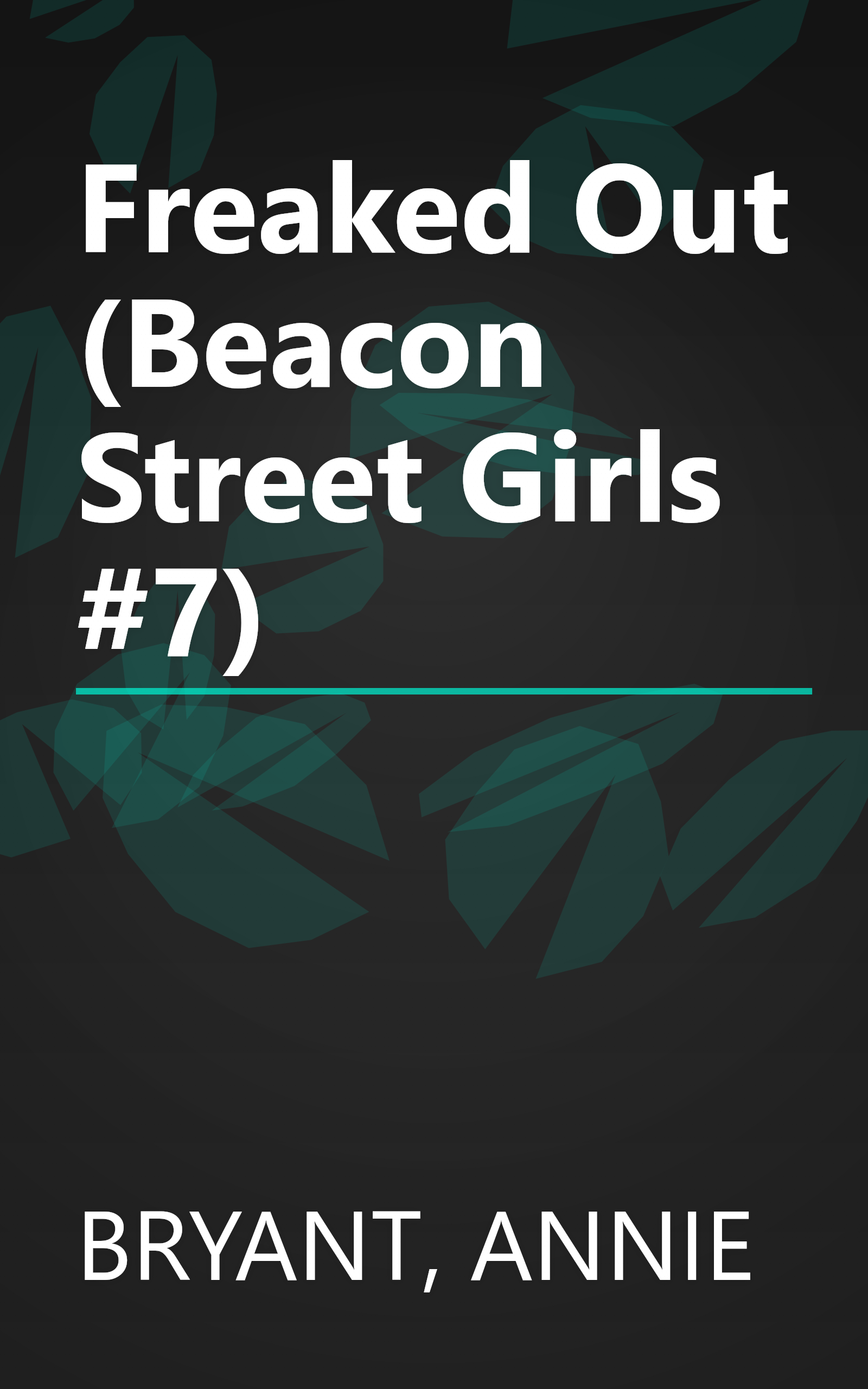 Freaked Out (Beacon Street Girls #7) book cover