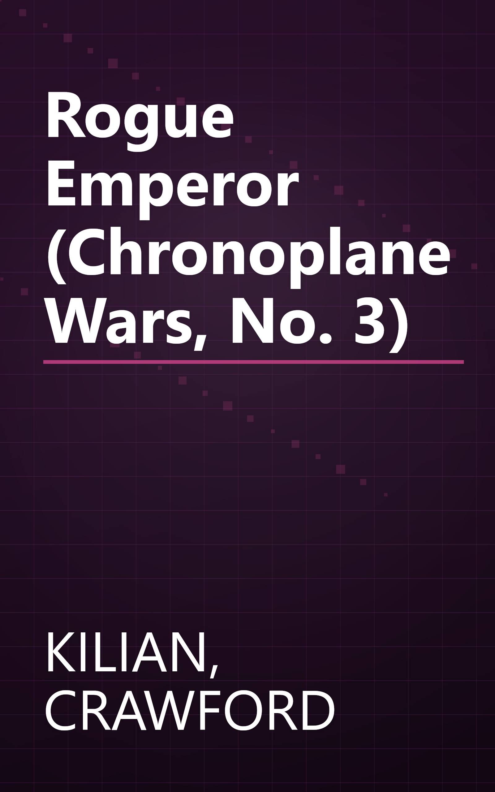 Rogue Emperor (Chronoplane Wars, No. 3) book cover