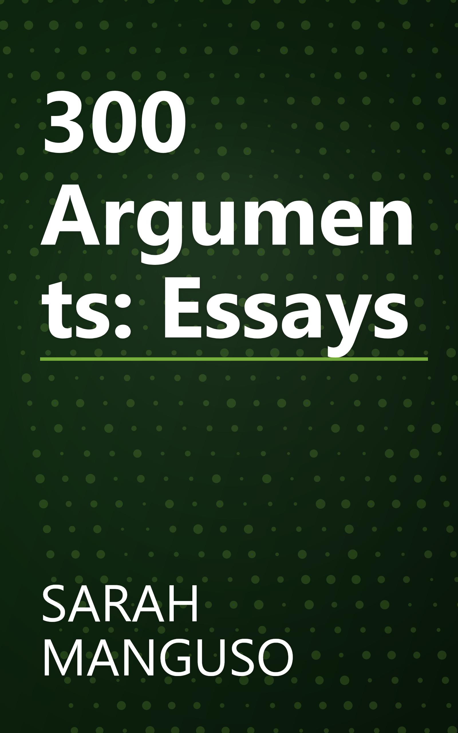 300 Arguments: Essays book cover