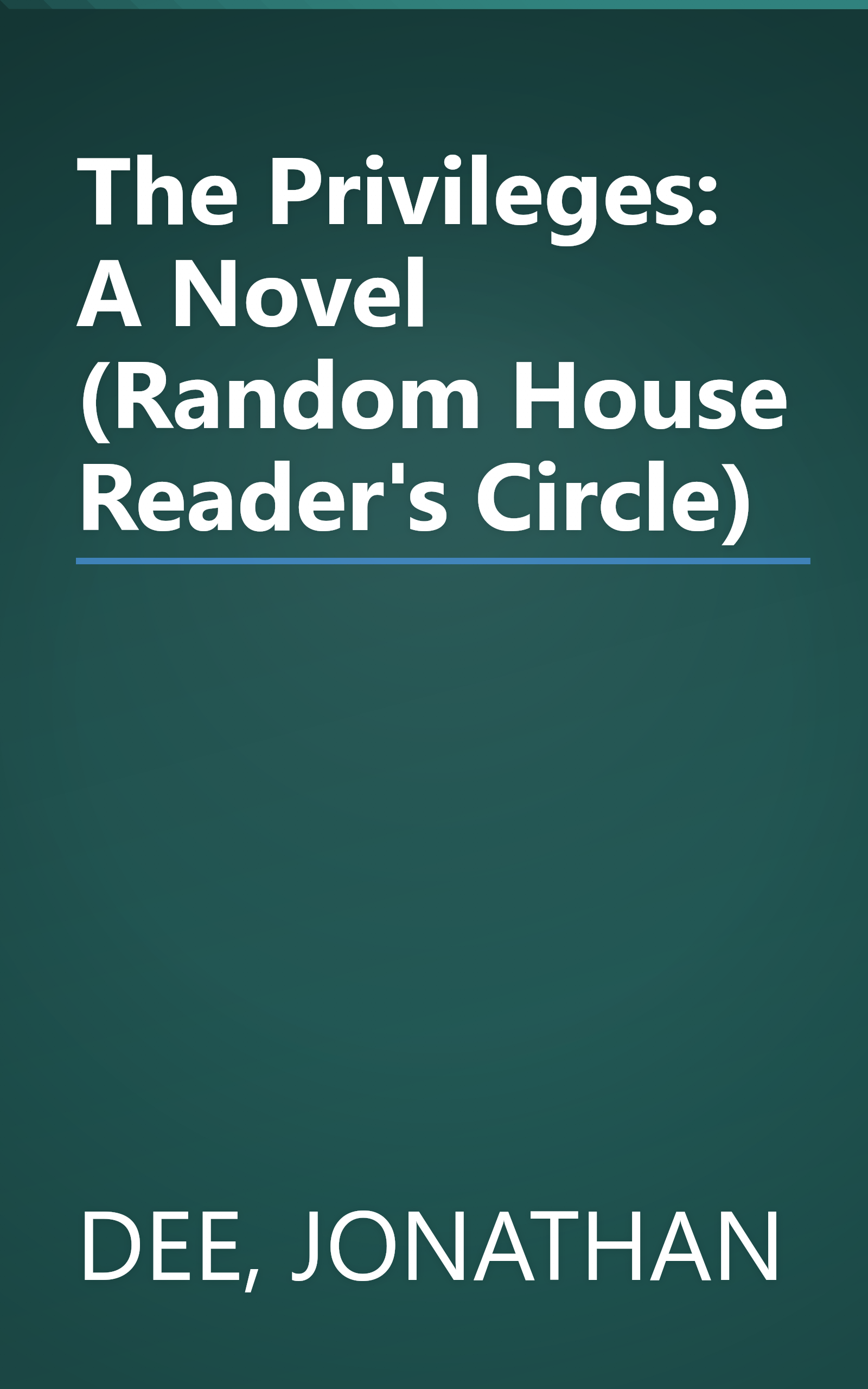 The Privileges: A Novel (Random House Reader's Circle) book cover