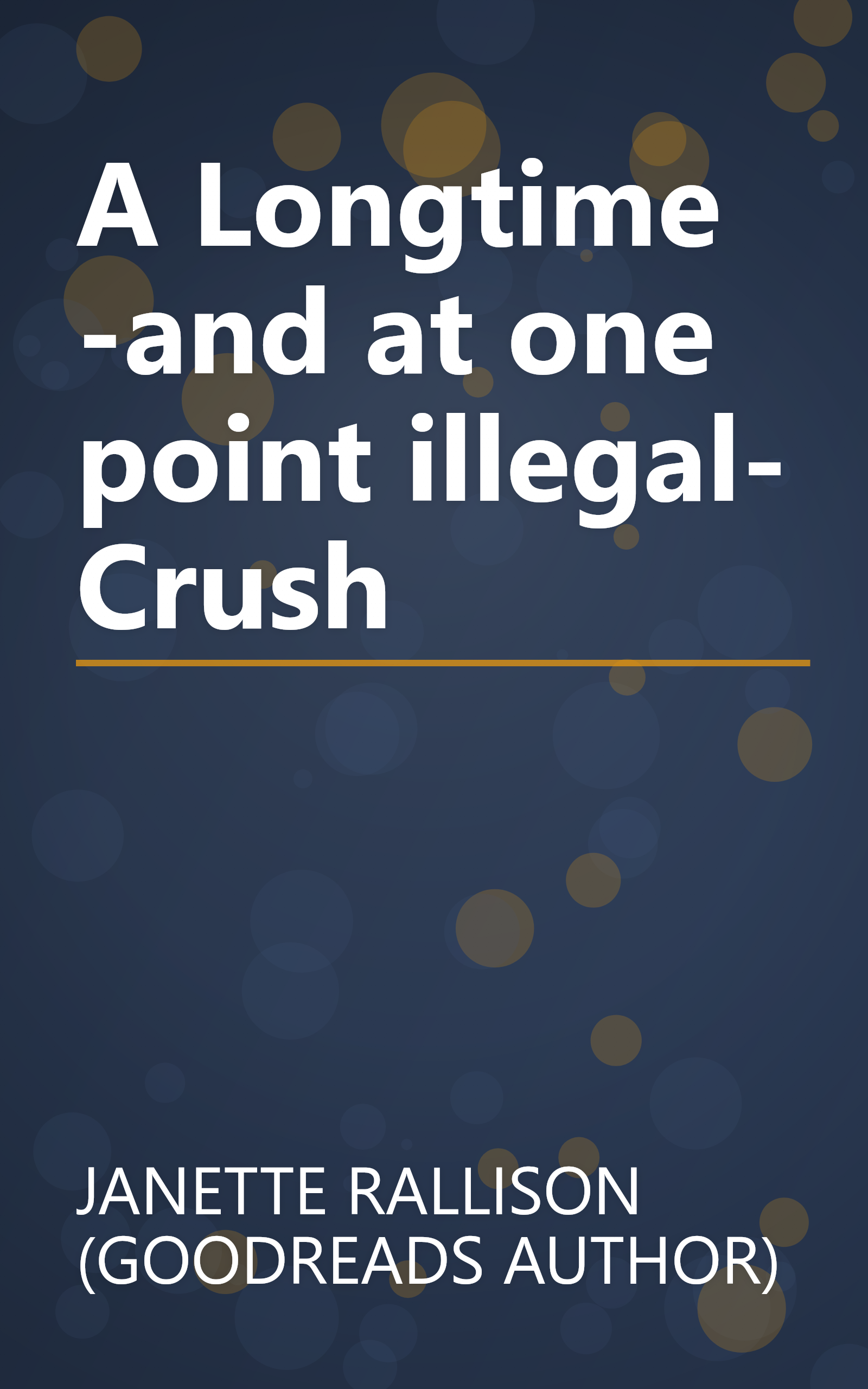 A Longtime -and at one point illegal- Crush book cover