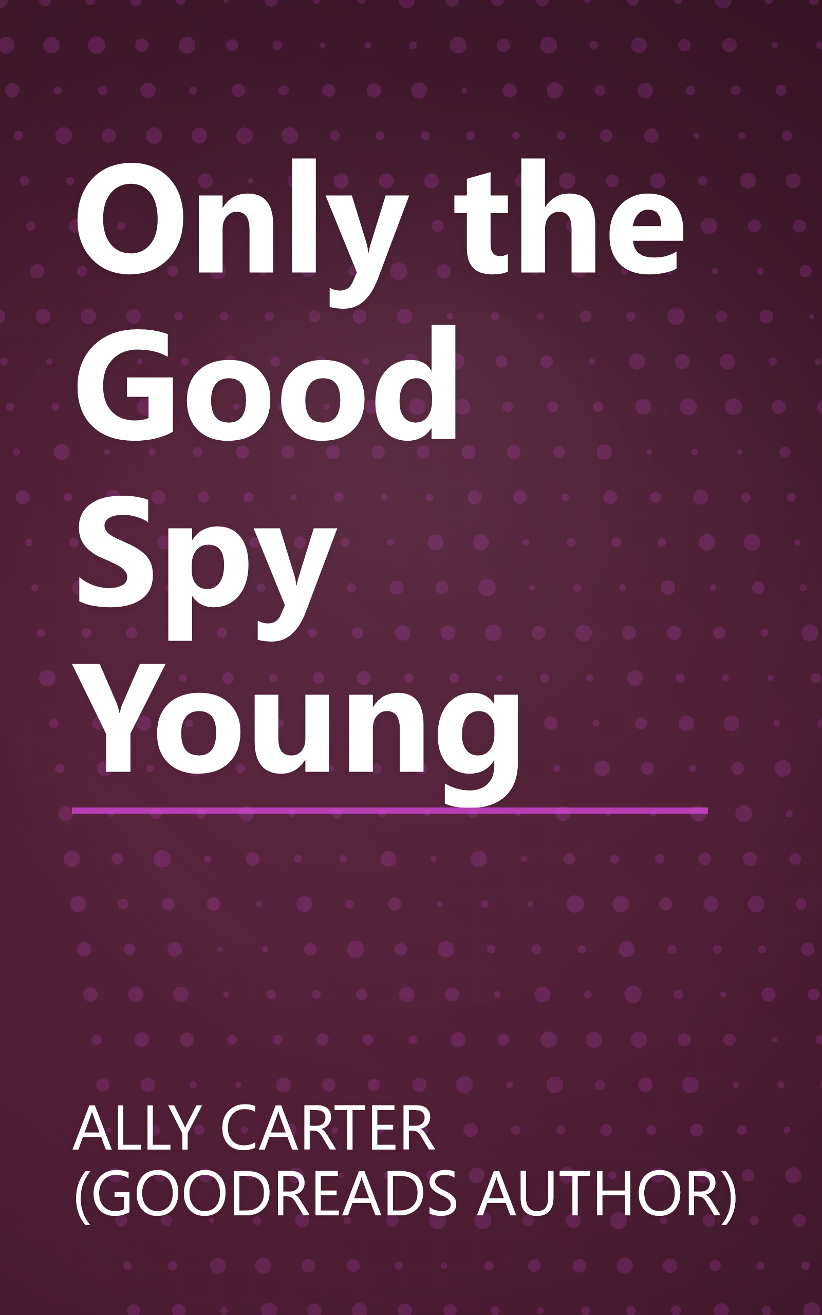 Only the Good Spy Young book cover