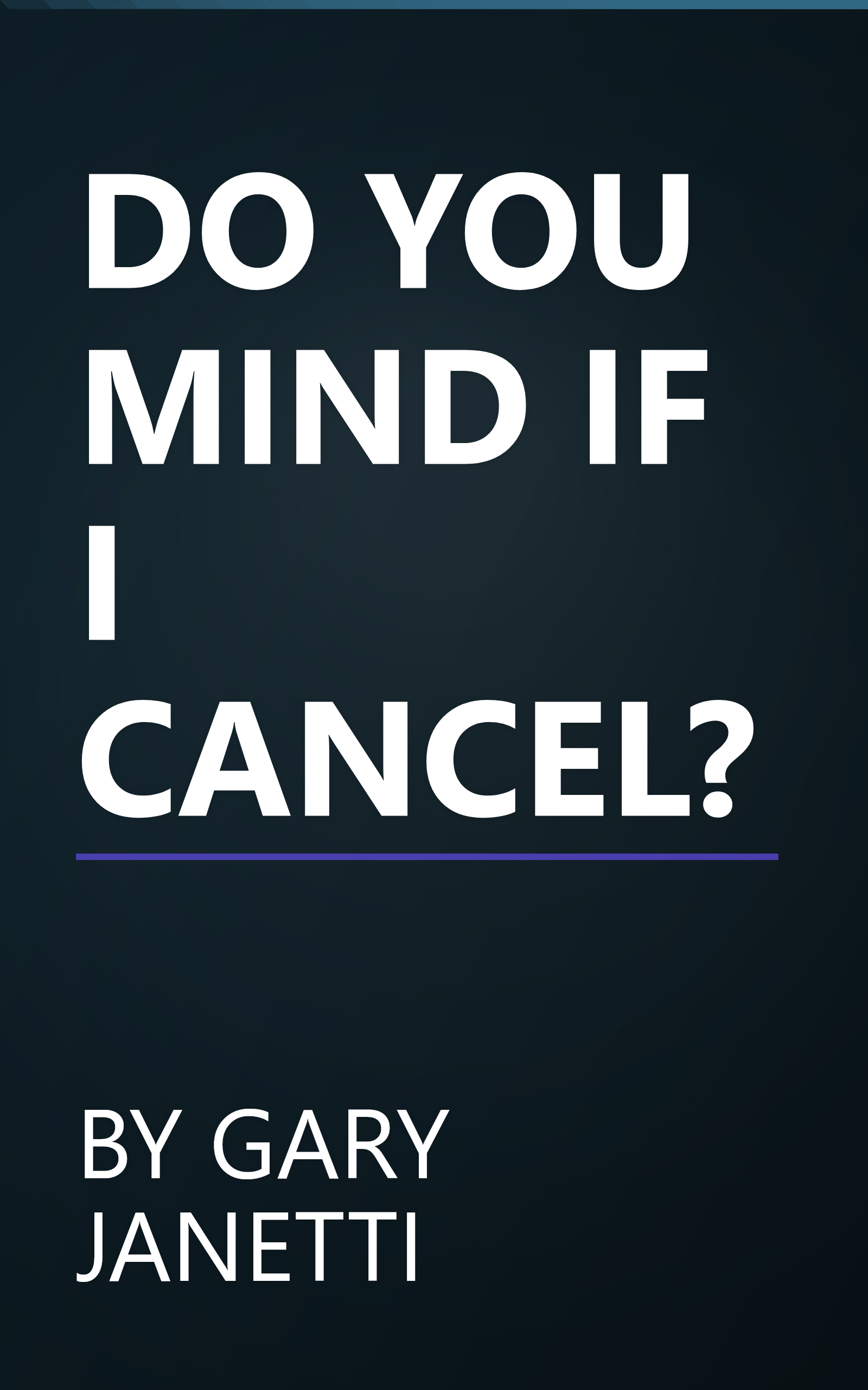 DO YOU MIND IF I CANCEL? book cover