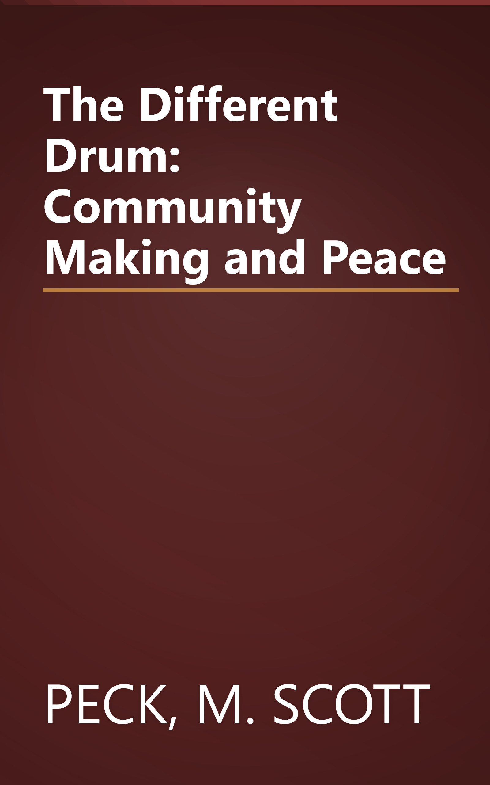 The Different Drum: Community Making and Peace book cover