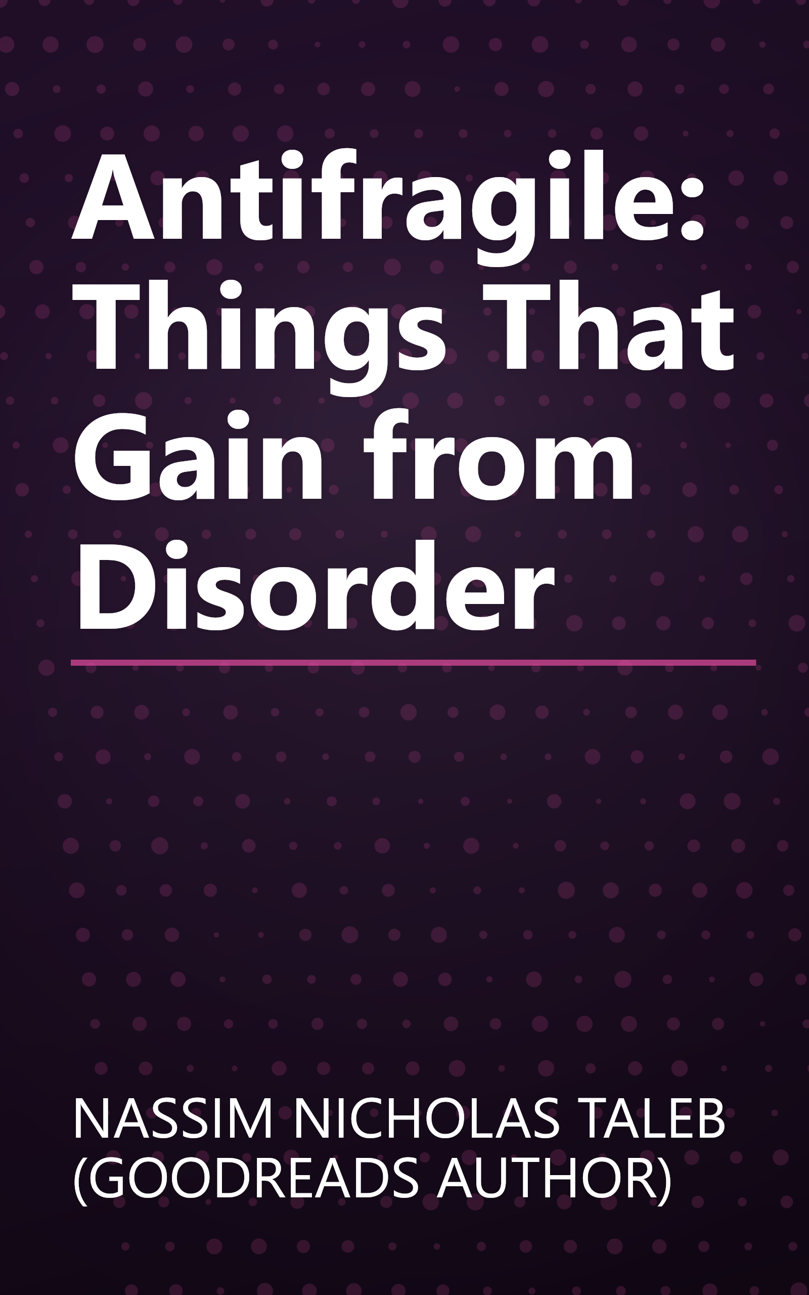 Antifragile: Things That Gain from Disorder book cover