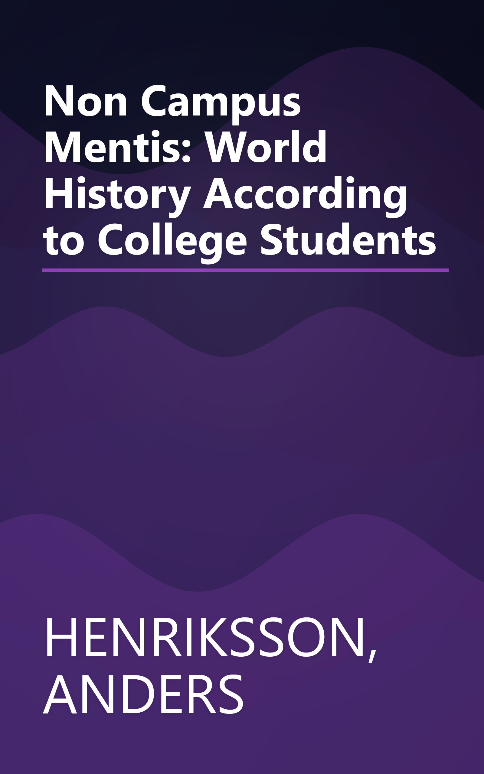 Non Campus Mentis: World History According to College Students book cover