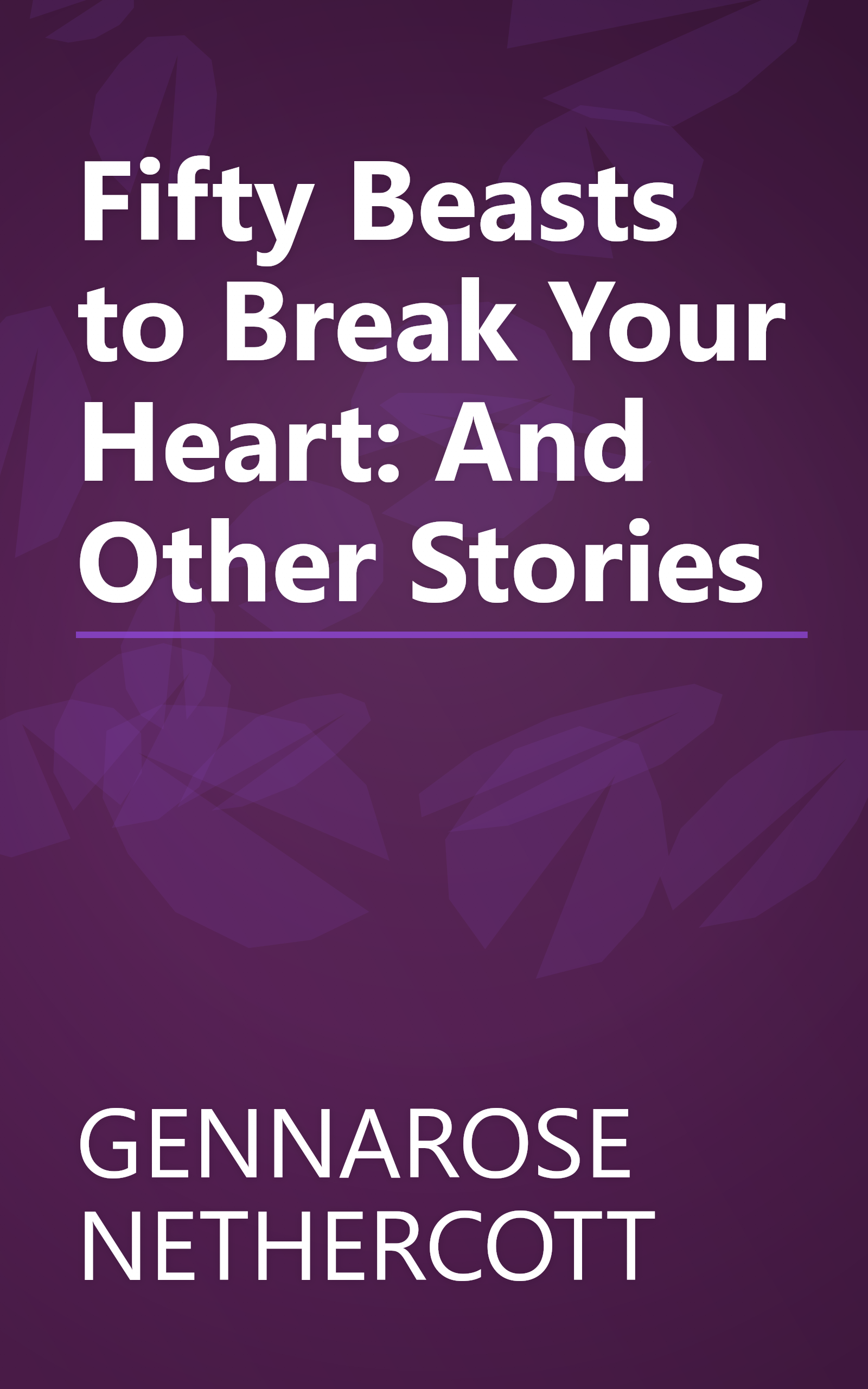 Fifty Beasts to Break Your Heart: And Other Stories book cover