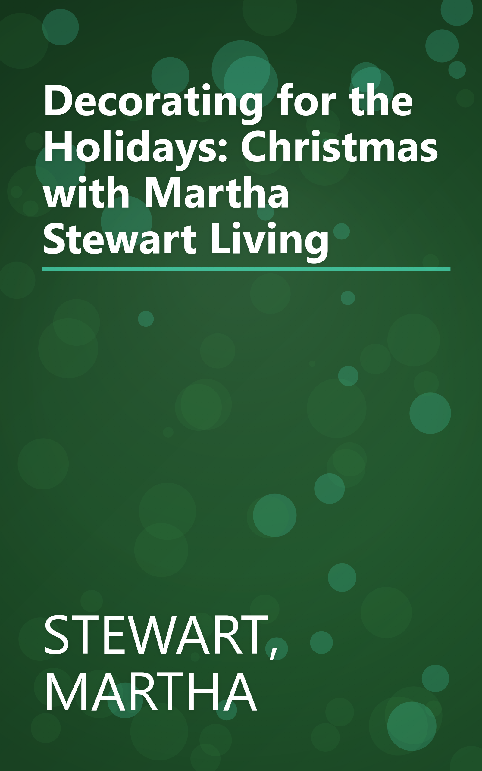 Decorating for the Holidays: Christmas with Martha Stewart Living book cover