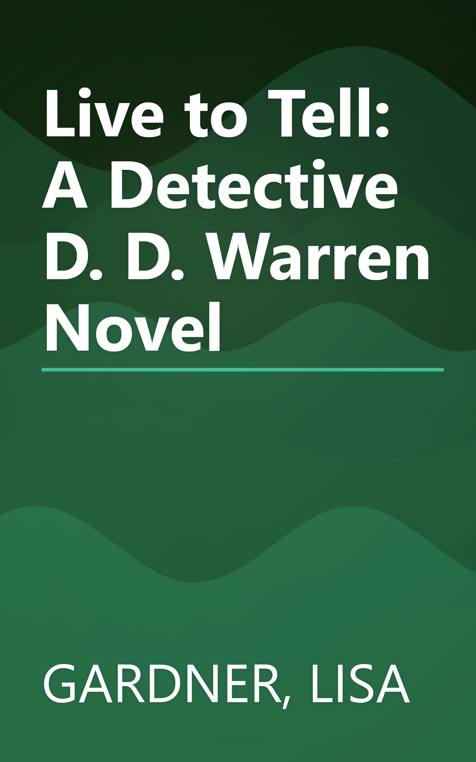 Live to Tell: A Detective D. D. Warren Novel book cover