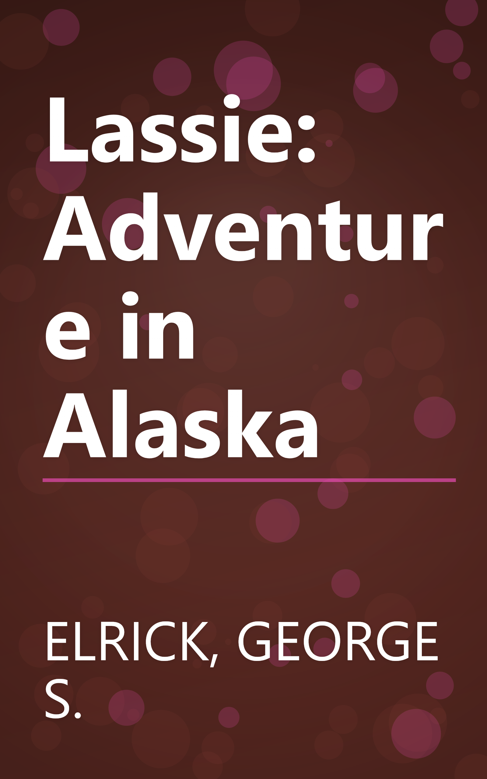 Lassie: Adventure in Alaska book cover