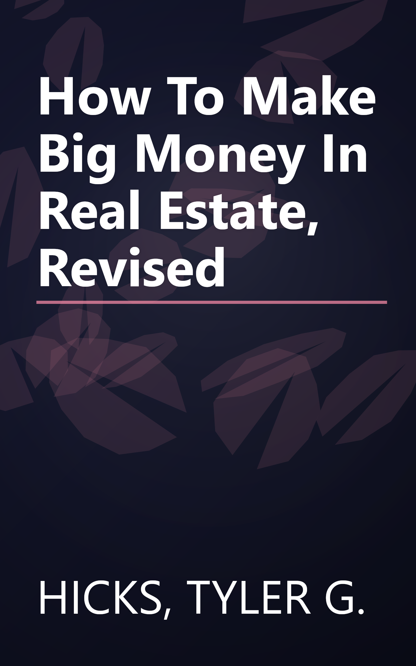 How To Make Big Money In Real Estate, Revised book cover